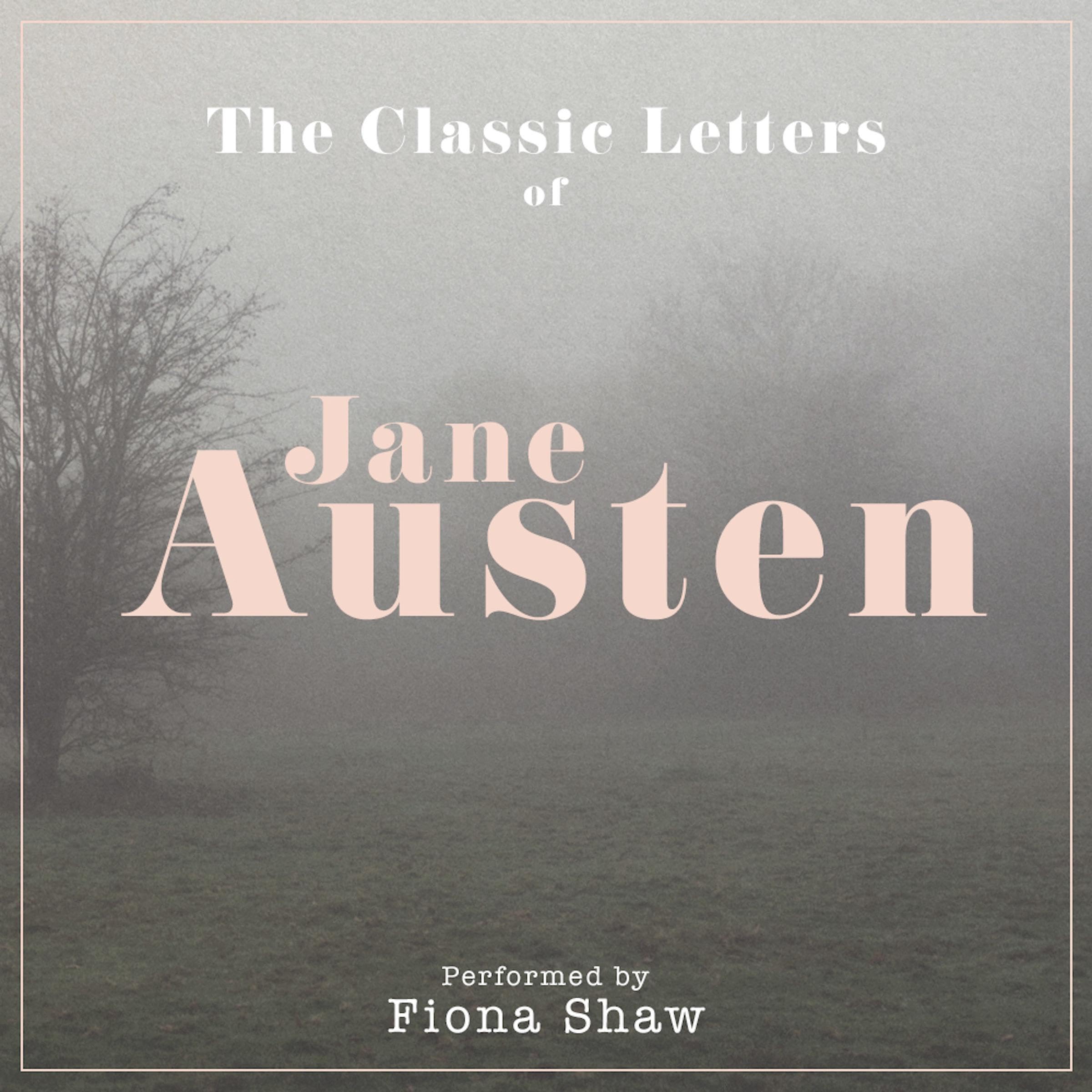 The Letters of Jane Austen: Performed by Fiona Shaw in a Dramatised ...