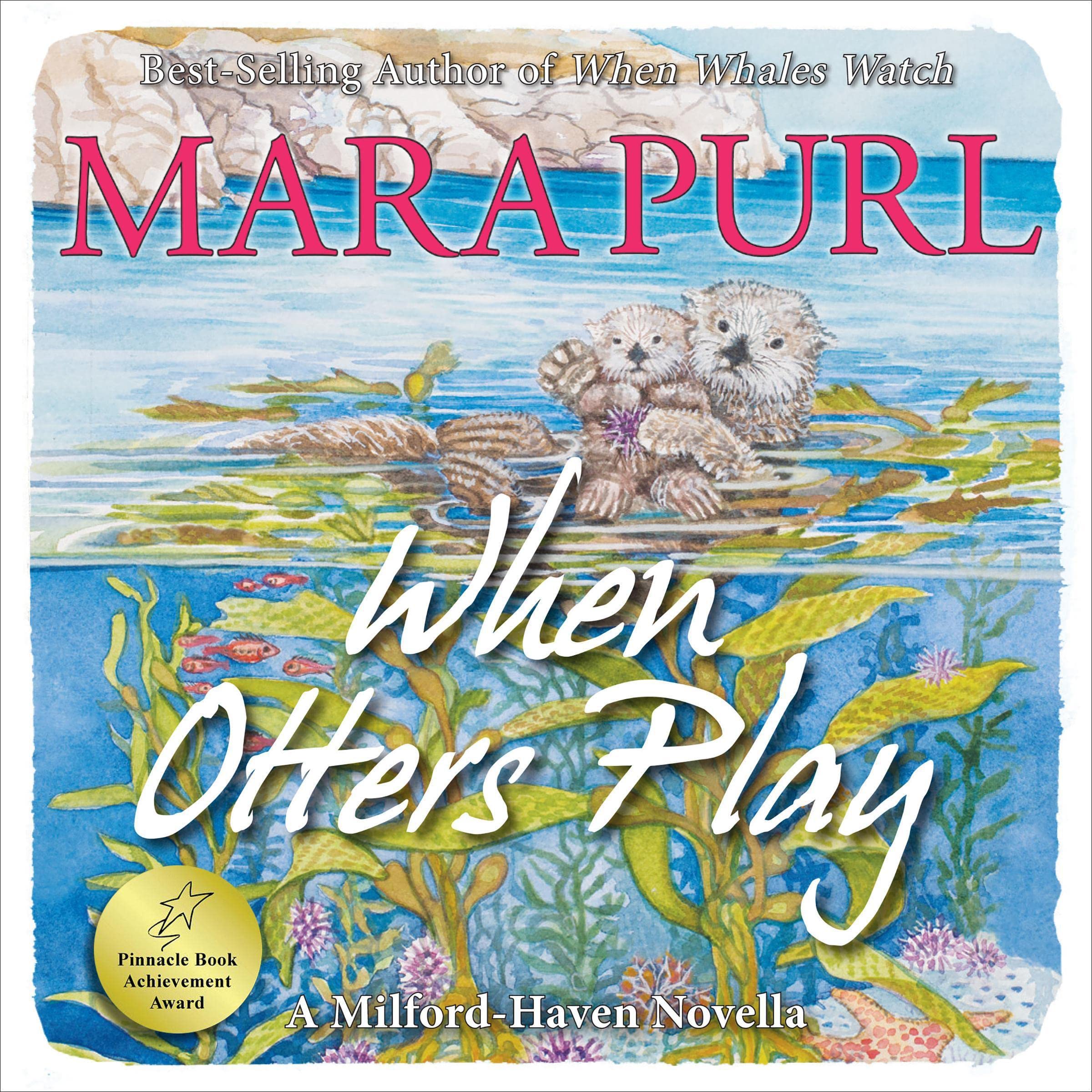 When Otters Play: Milford-Haven Novellas, Book 3 by Mara Purl | Goodreads