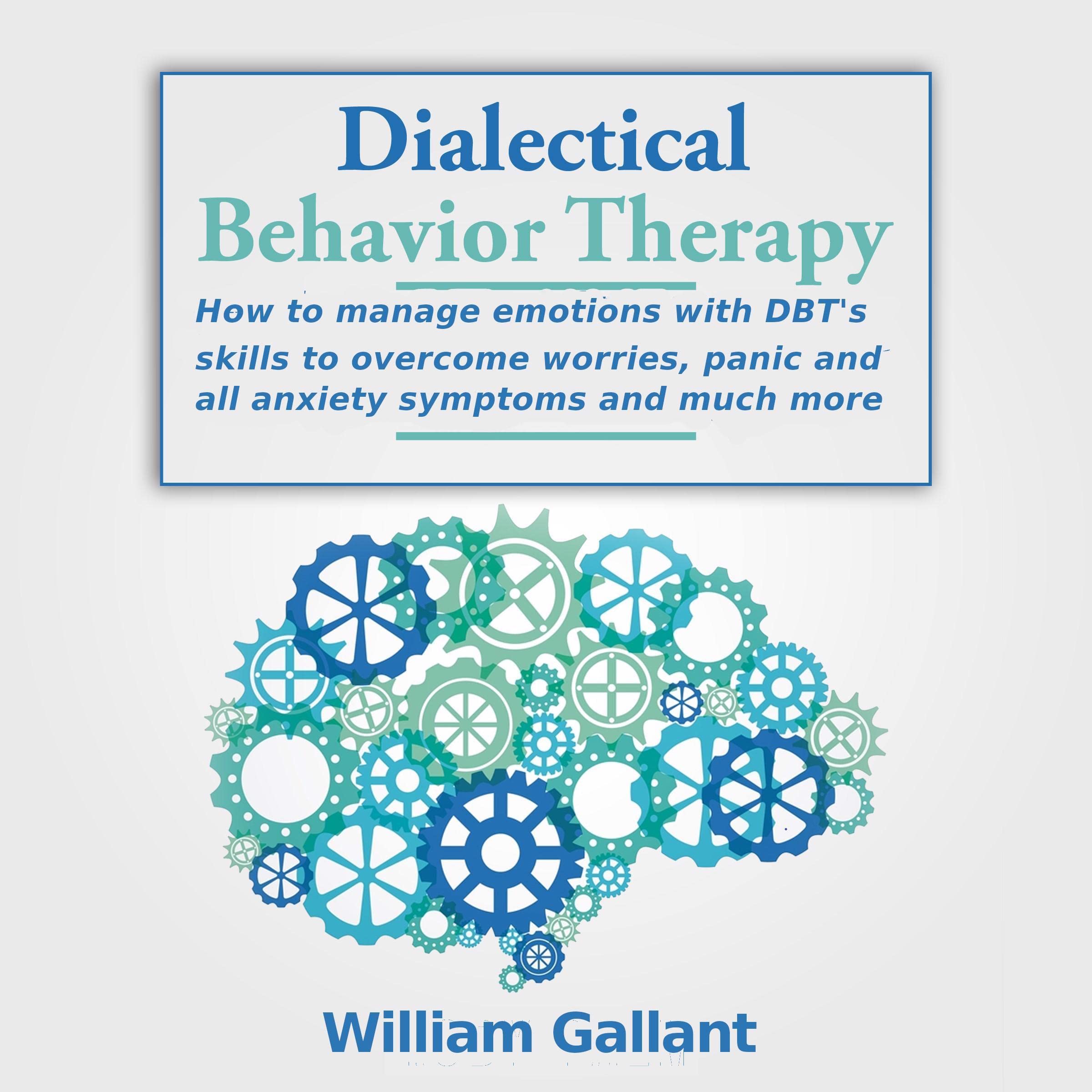 Dialectical Behavior Therapy: How to Manage Emotions with DBT's Skills ...