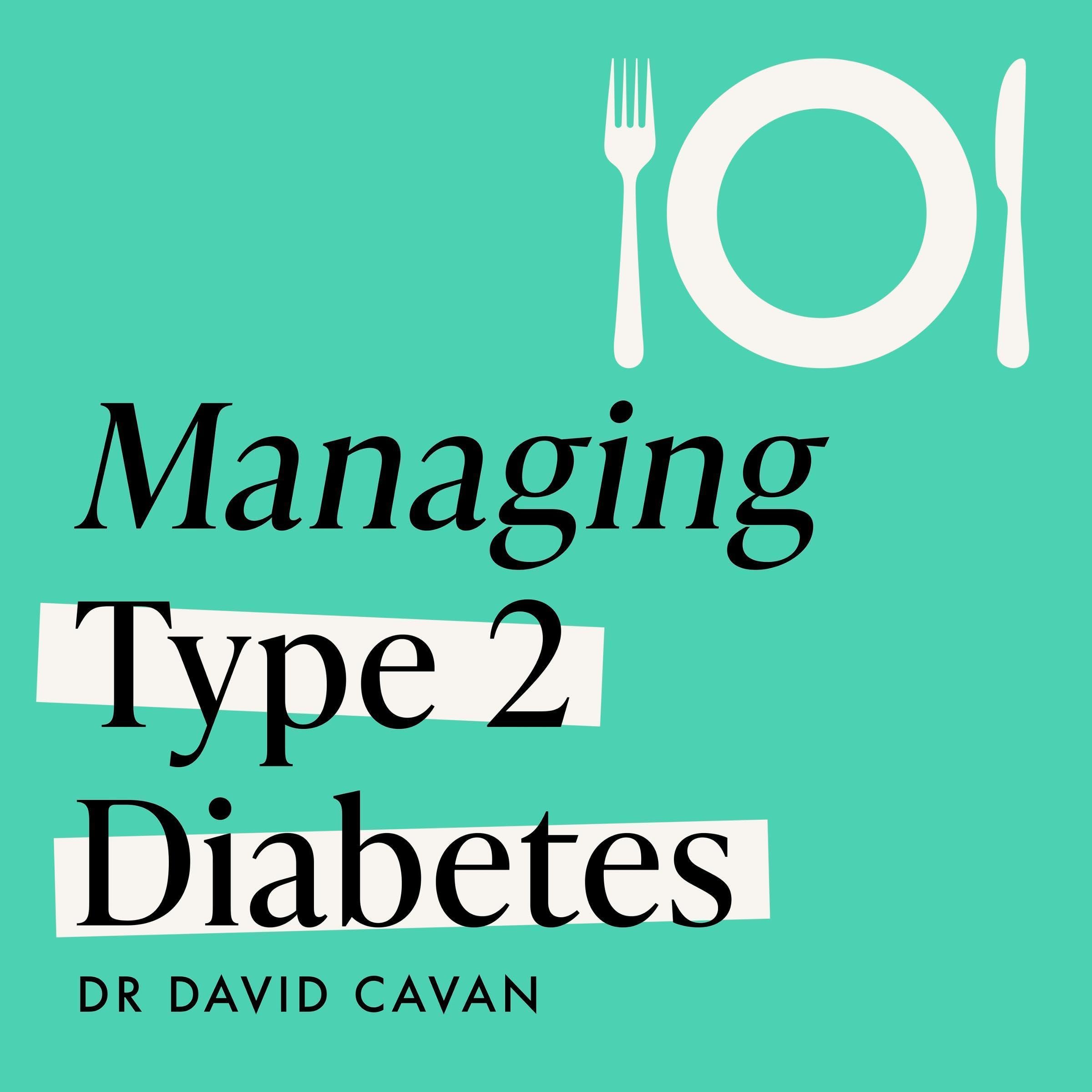 Managing Type 2 Diabetes: A Guide to Reducing Symptoms and Improving ...