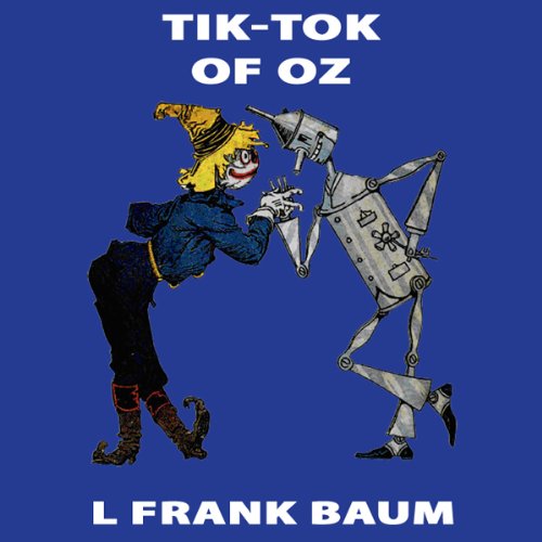 Tik-Tok of Oz: Wizard of Oz, Book 8, Special Annotated Edition by L ...