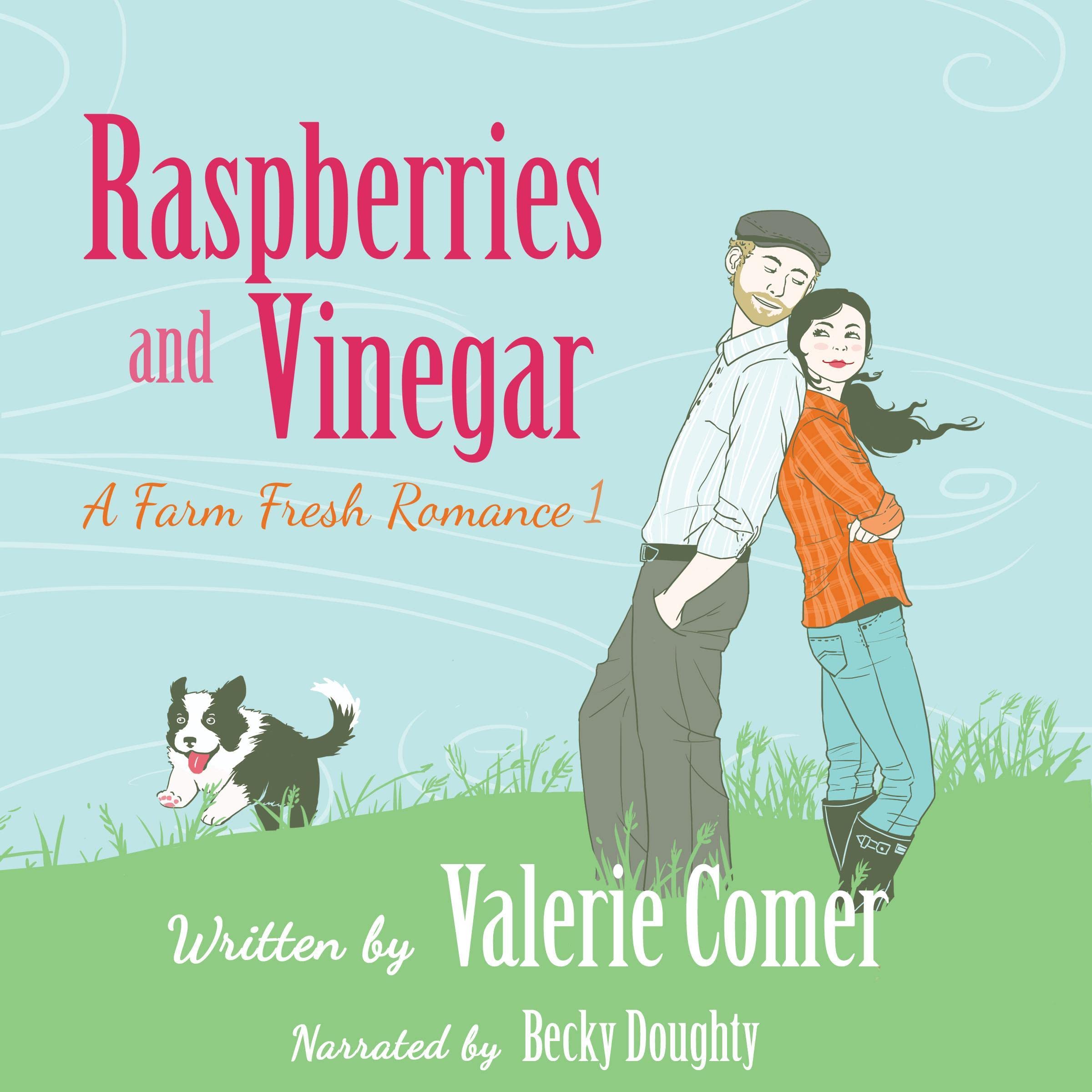 Raspberries and Vinegar: A Farm Fresh Romance, Book 1 by Valerie Comer ...