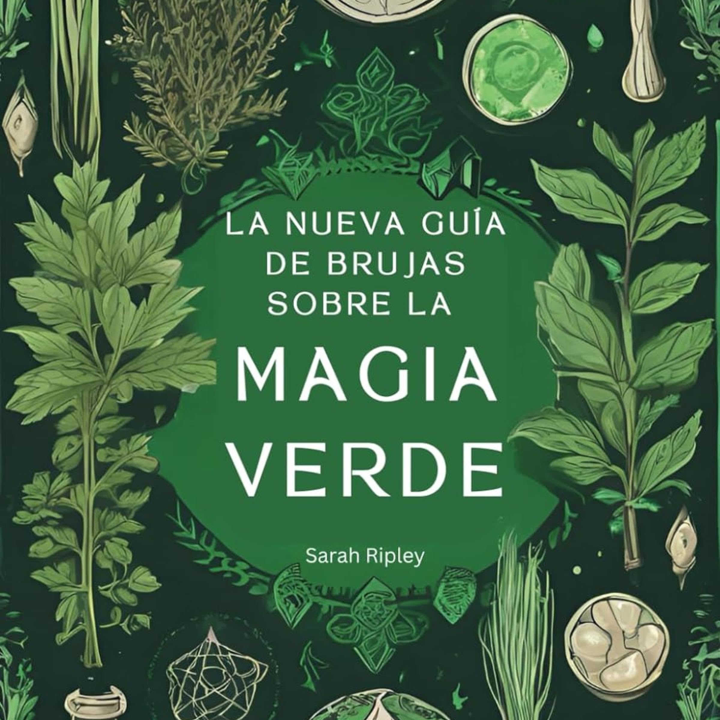 La nueva guía de las brujas sobre la magia verde [The New Witches ...
