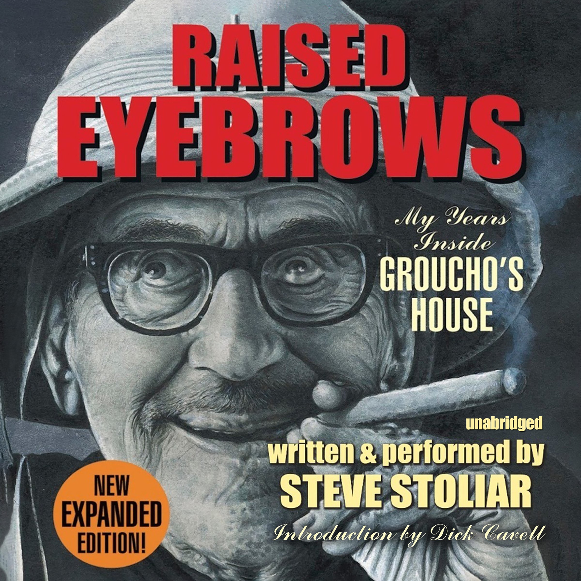 Raised Eyebrows, Expanded Edition: My Years Inside Groucho’s House by ...