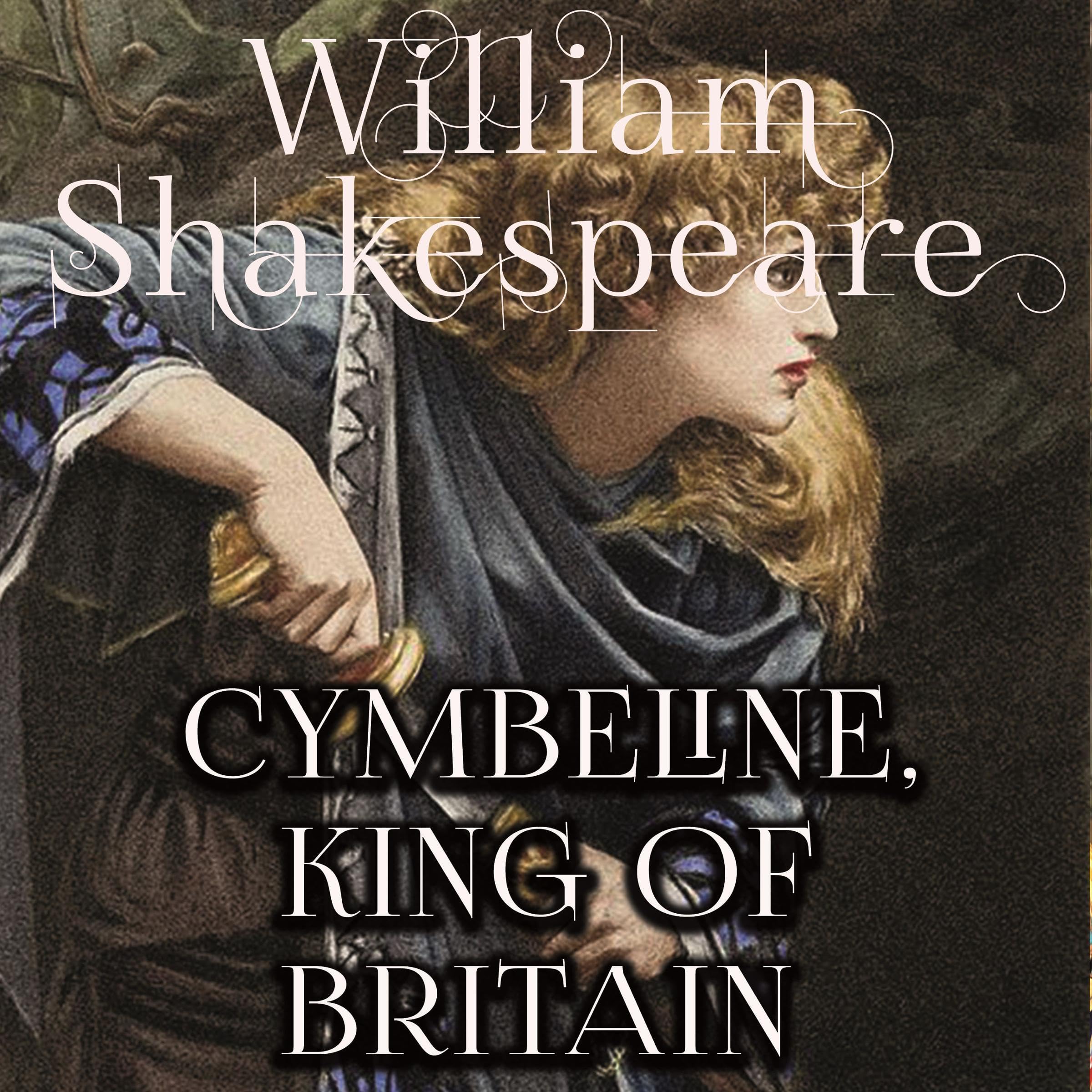 Cymbeline, King of Britain by William Shakespeare | Goodreads