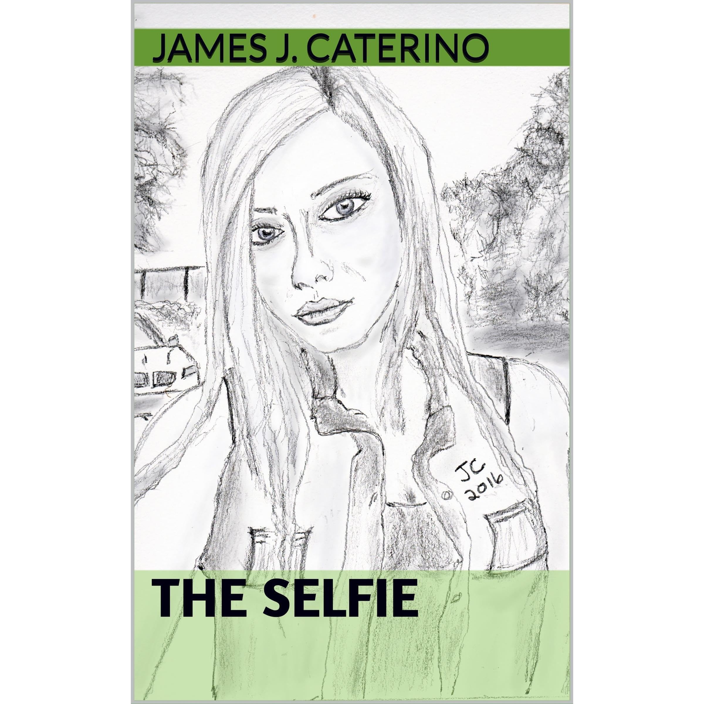 The Selfie by James J. Caterino | Goodreads