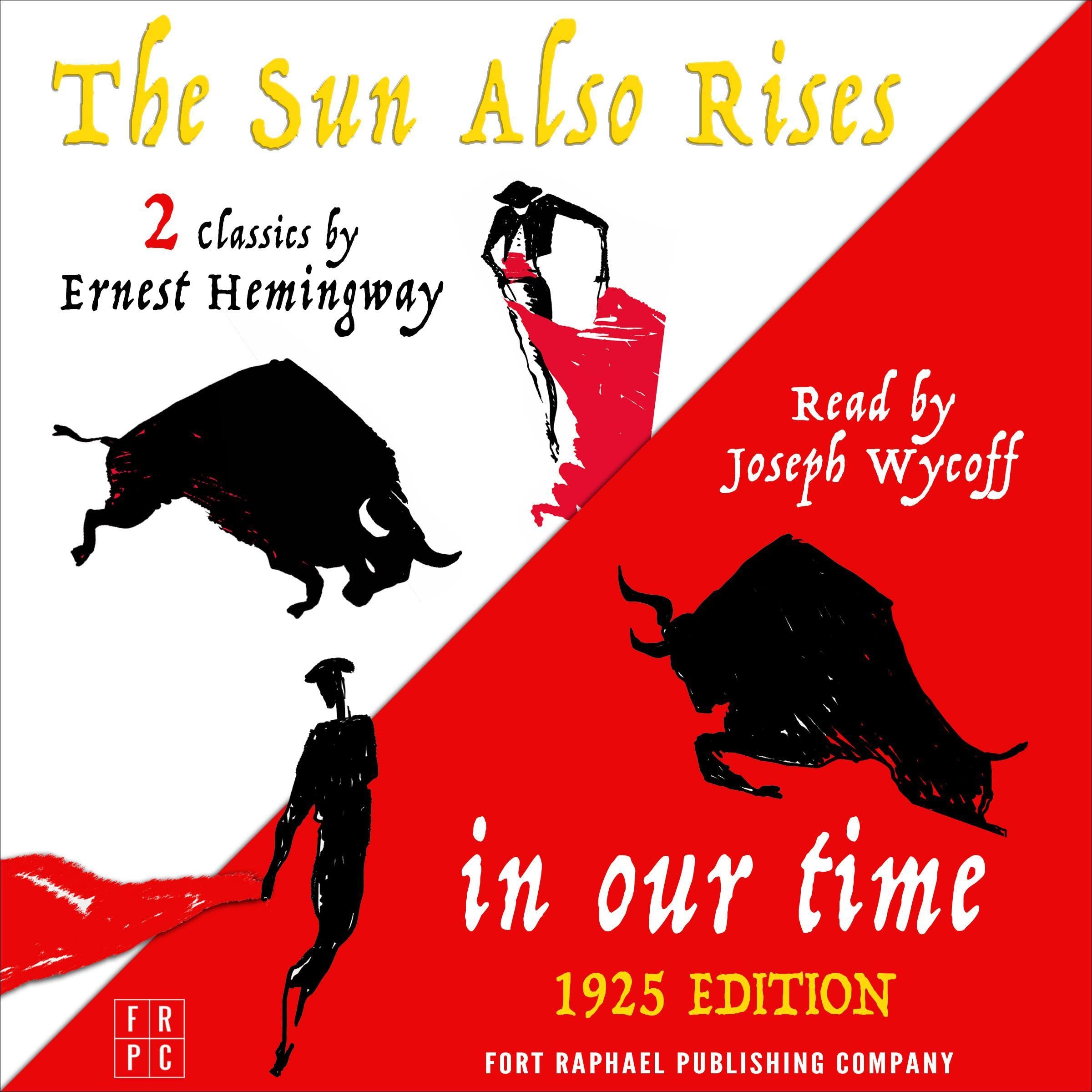 In Our Time (1925 Edition) and The Sun Also Rises: Two Classics by ...