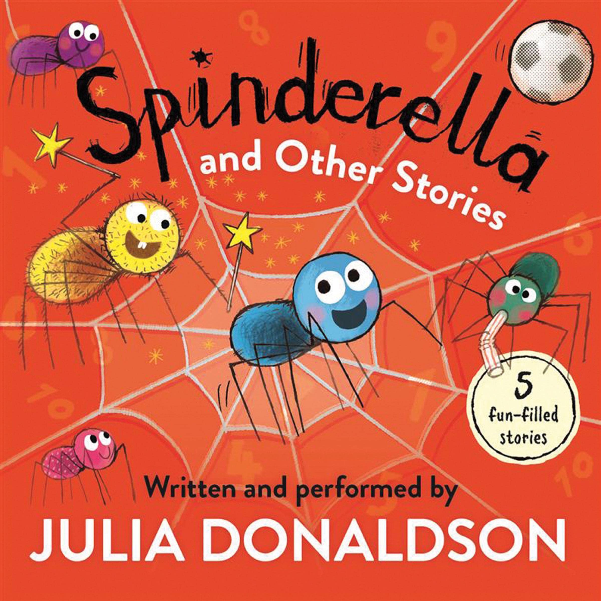 Spinderella and Other Stories by Julia Donaldson | Goodreads
