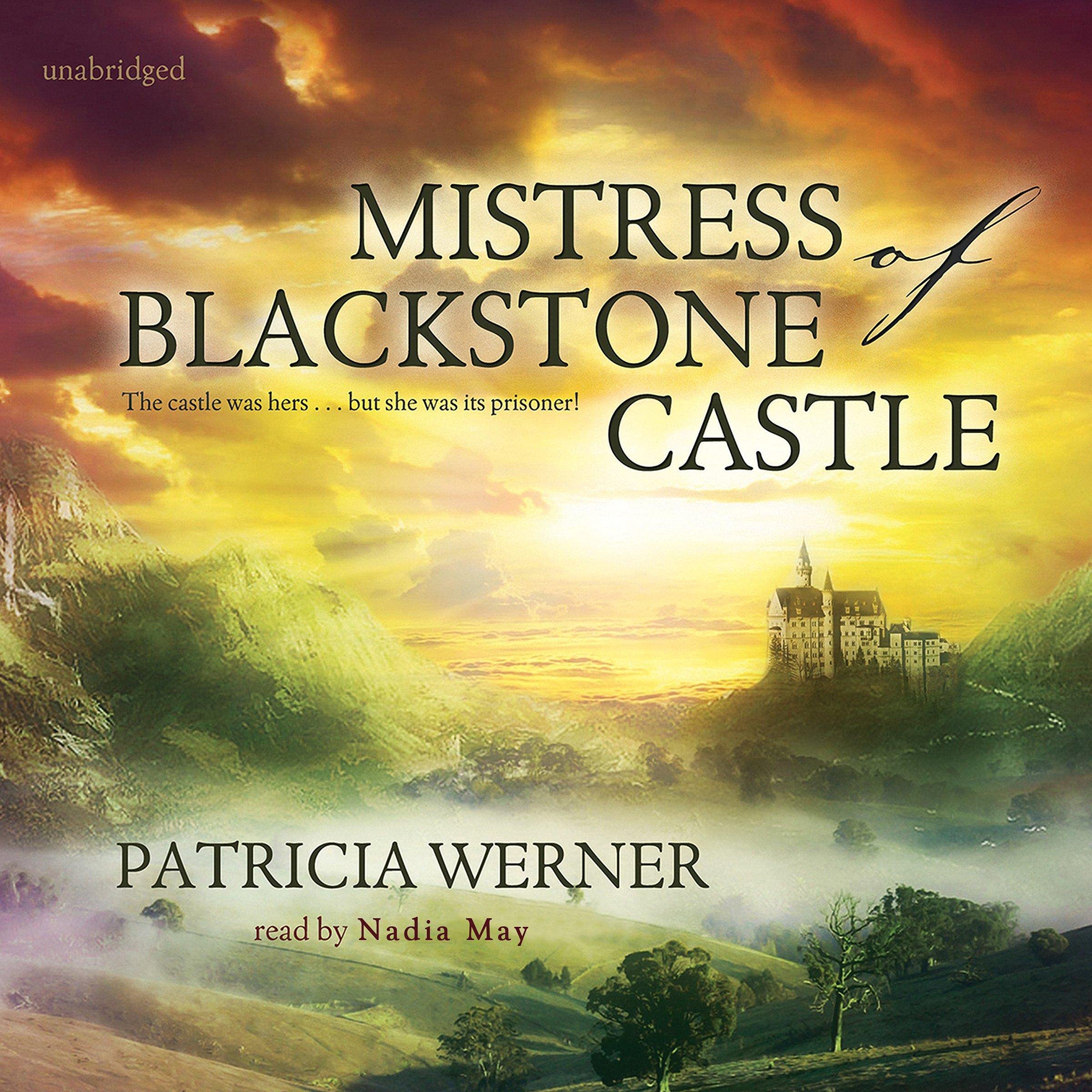 The Mistress of Blackstone Castle by Patricia Werner | Goodreads