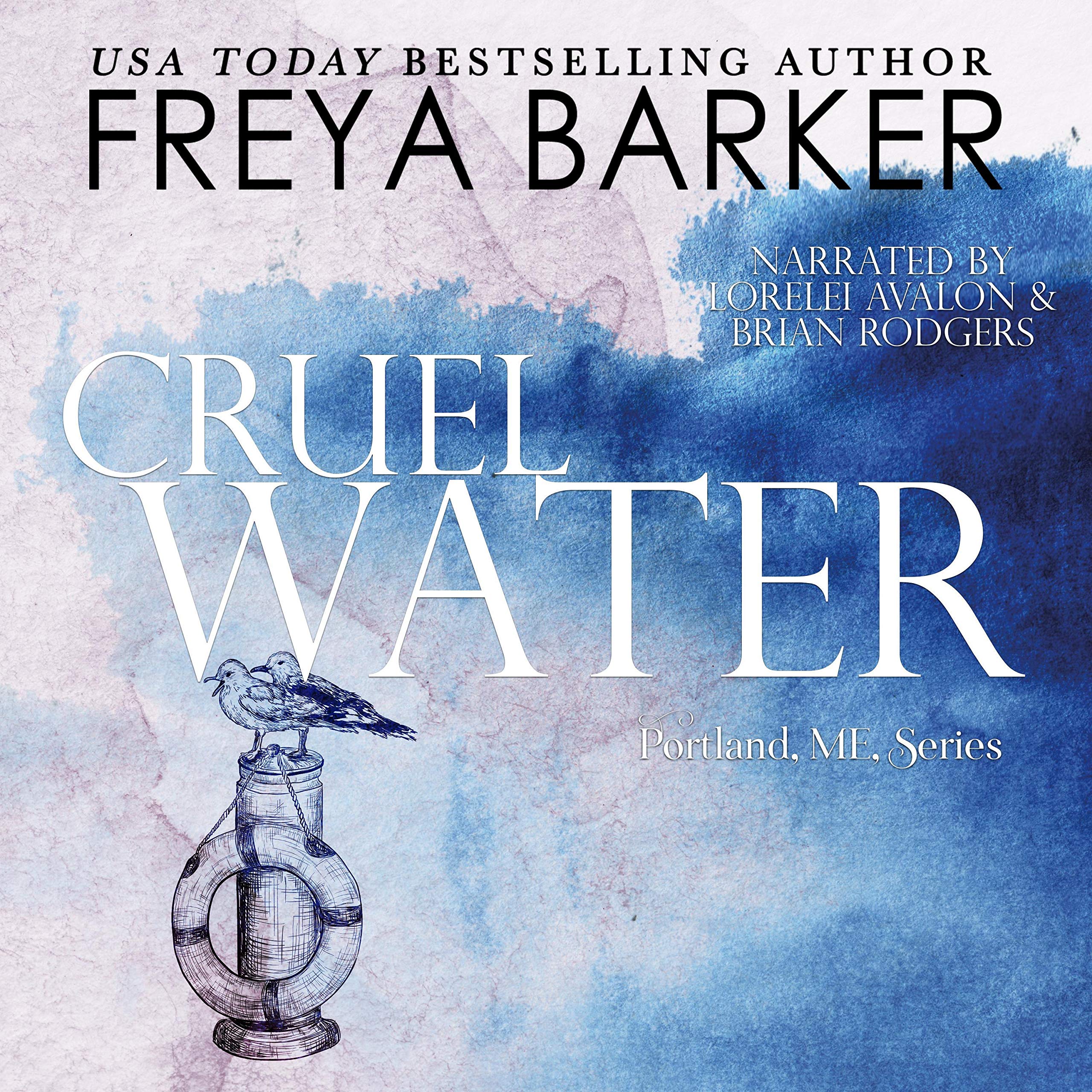 Cruel Water: Portland, ME Series by Freya Barker | Goodreads