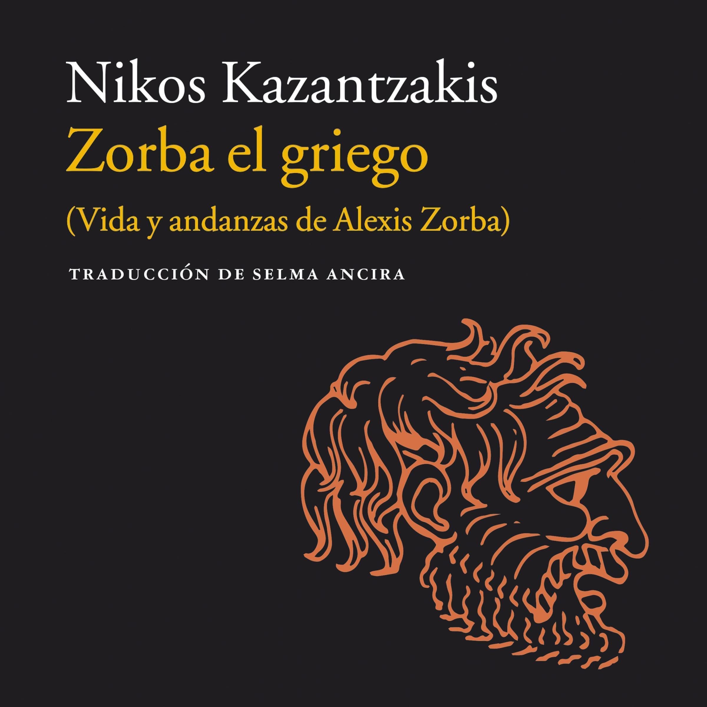 Zorba el griego [Zorba the Greek] by Nikos Kazantzakis | Goodreads