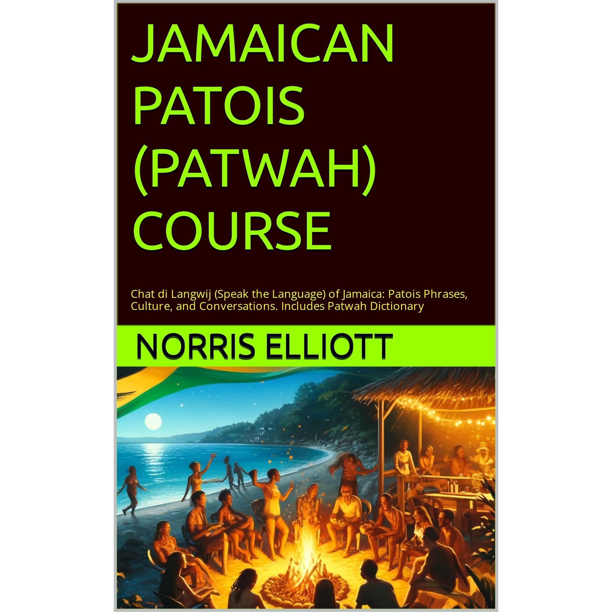 JAMAICAN PATOIS (PATWAH) COURSE: Chat di Langwij (Speak the Language ...
