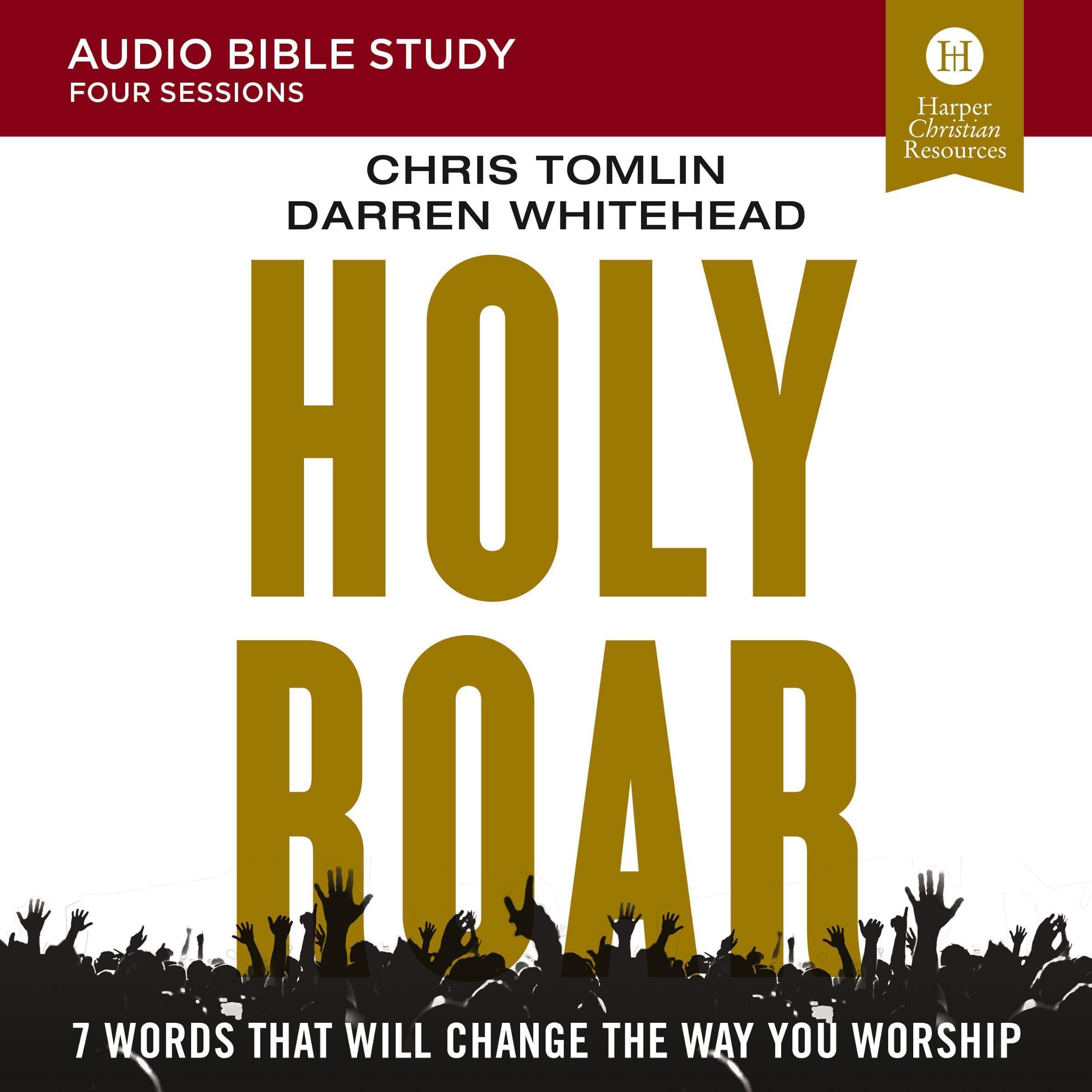 Holy Roar: Audio Bible Studies: Seven Words That Will Change the Way ...
