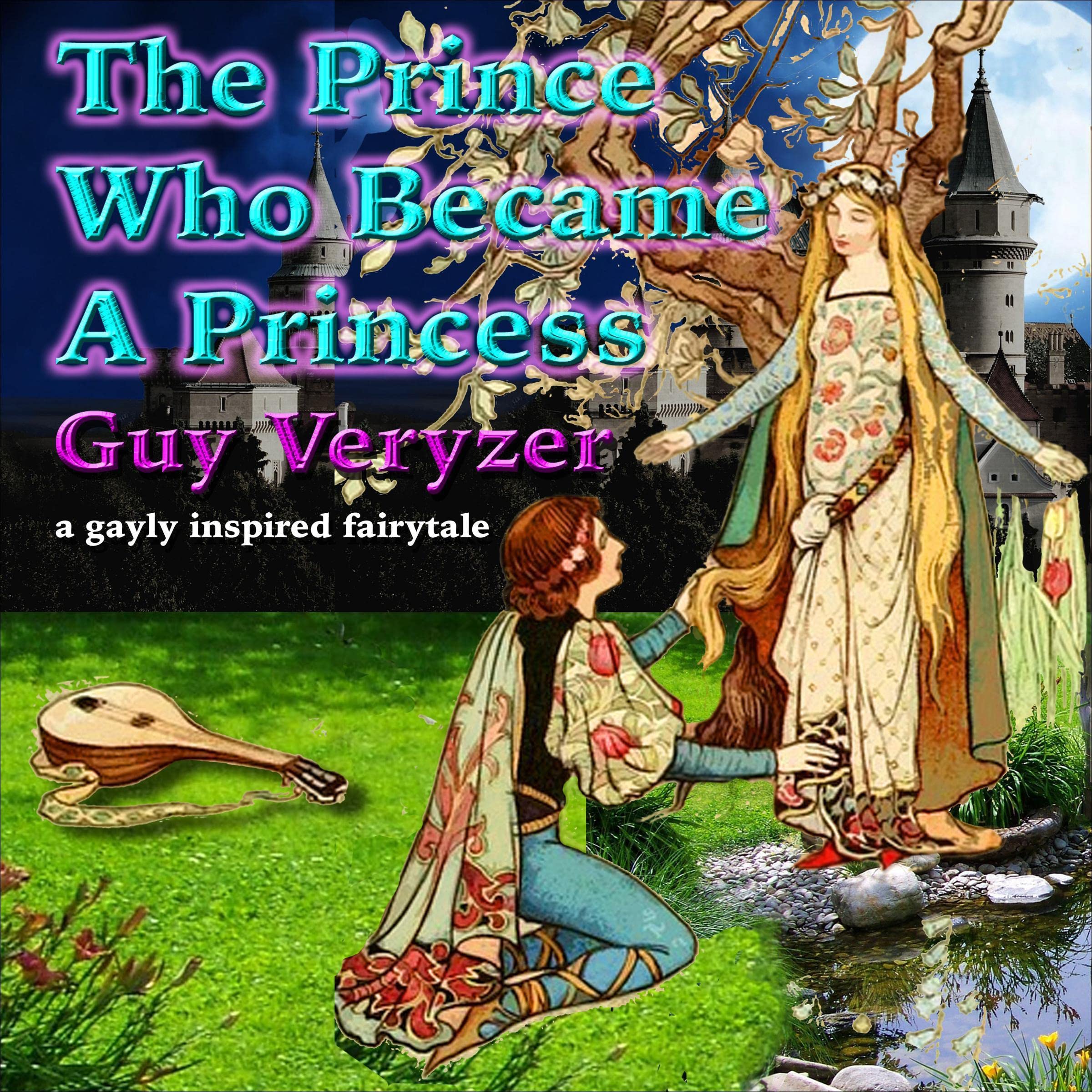 The Prince Who Became a Princess: Gay Fairy Stories by Guy Veryzer ...