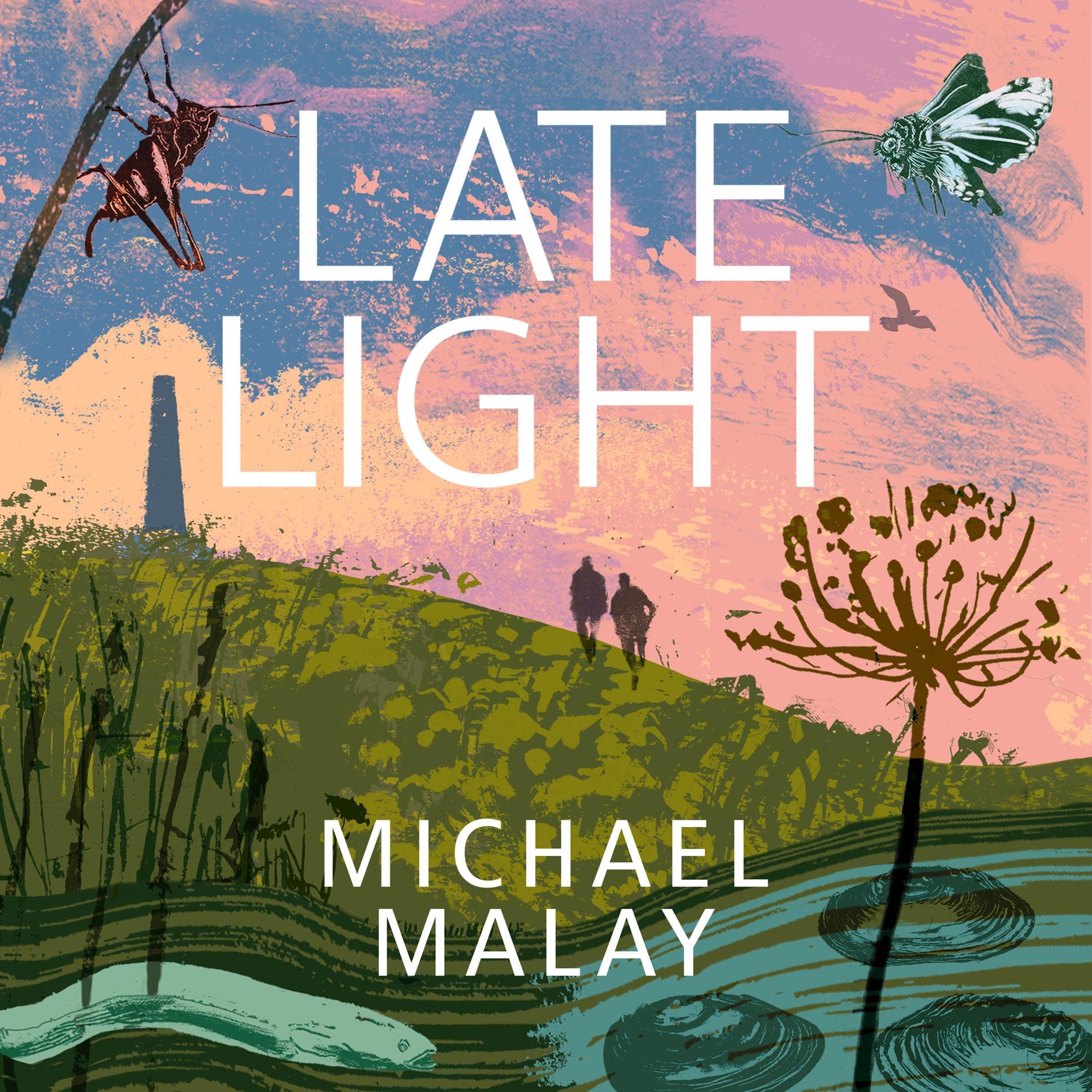 Late Light: Finding Home in the West Country by Michael Malay | Goodreads