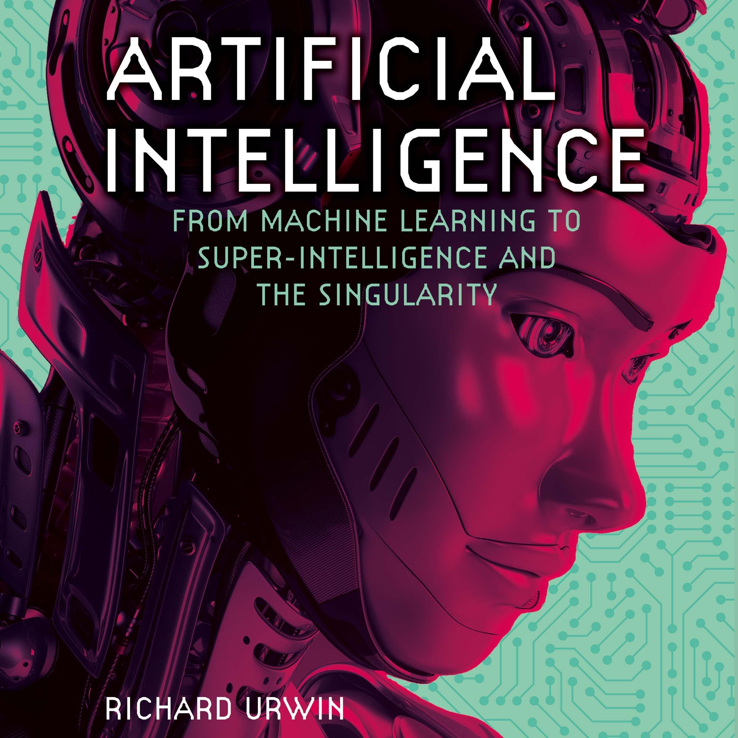 Artificial Intelligence: From Machine Learning to Super-Intelligence ...