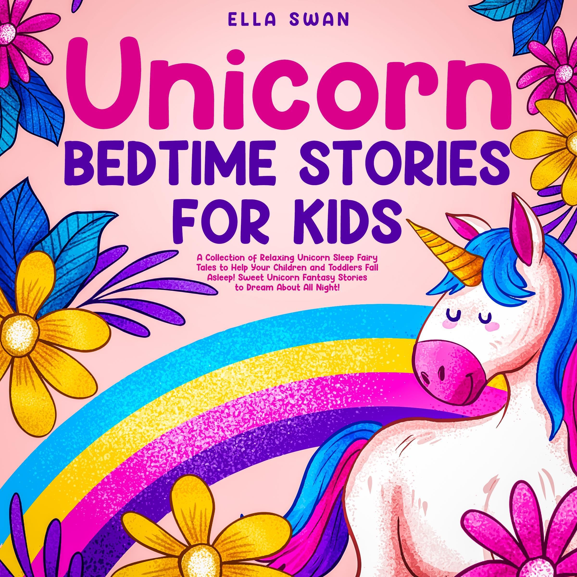 Unicorn Bedtime Stories for Kids: A Collection of Relaxing Unicorn ...