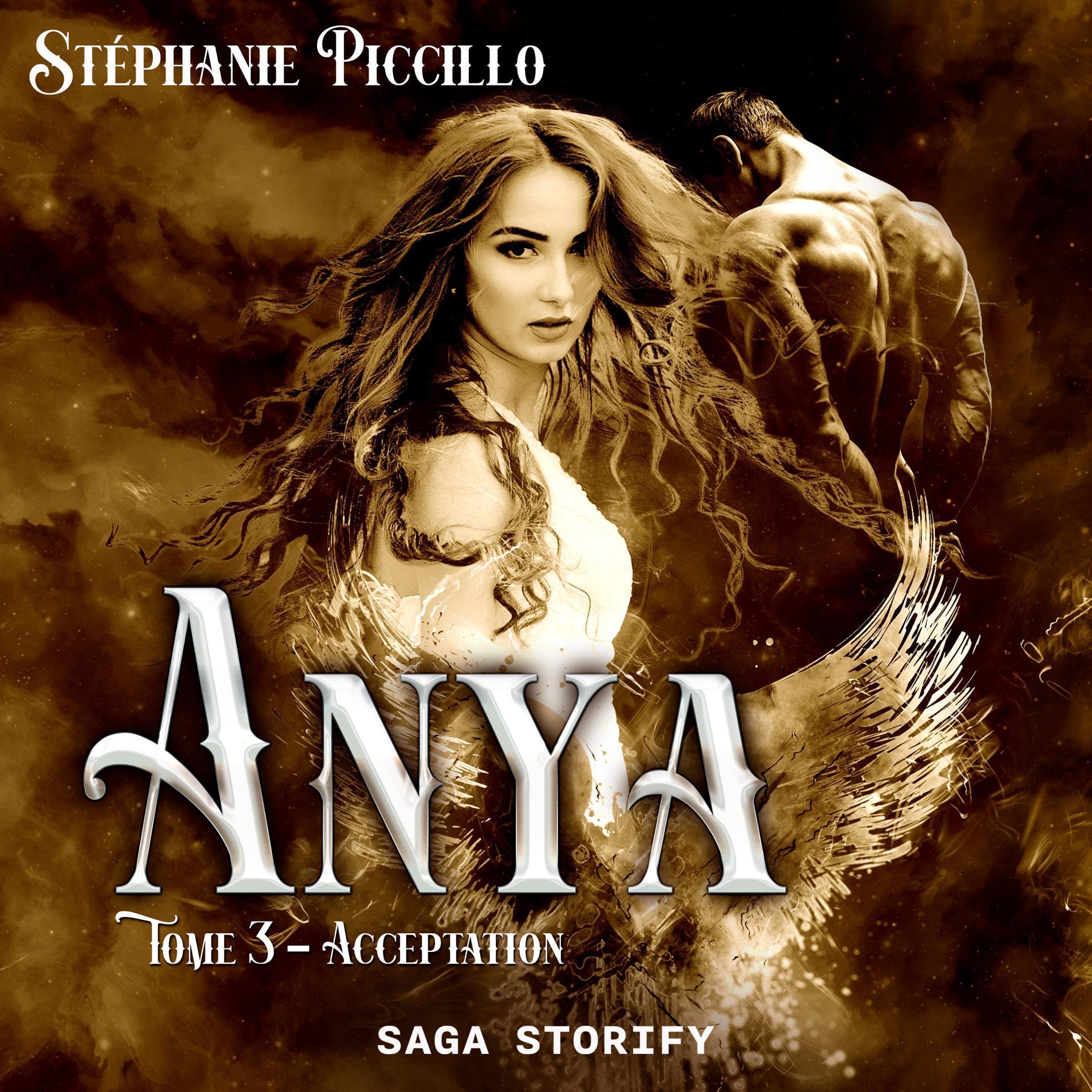 Anya: Tome 3 - Acceptation by Stéphanie Piccillo | Goodreads