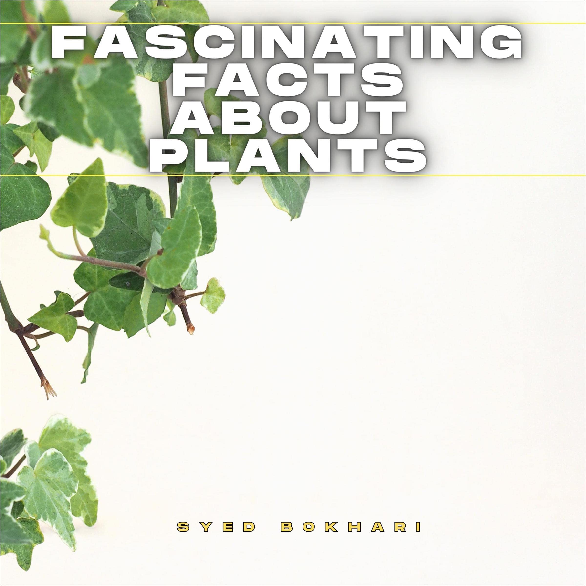 Fascinating Facts About Plants: Short Read from the Book Fascinating ...