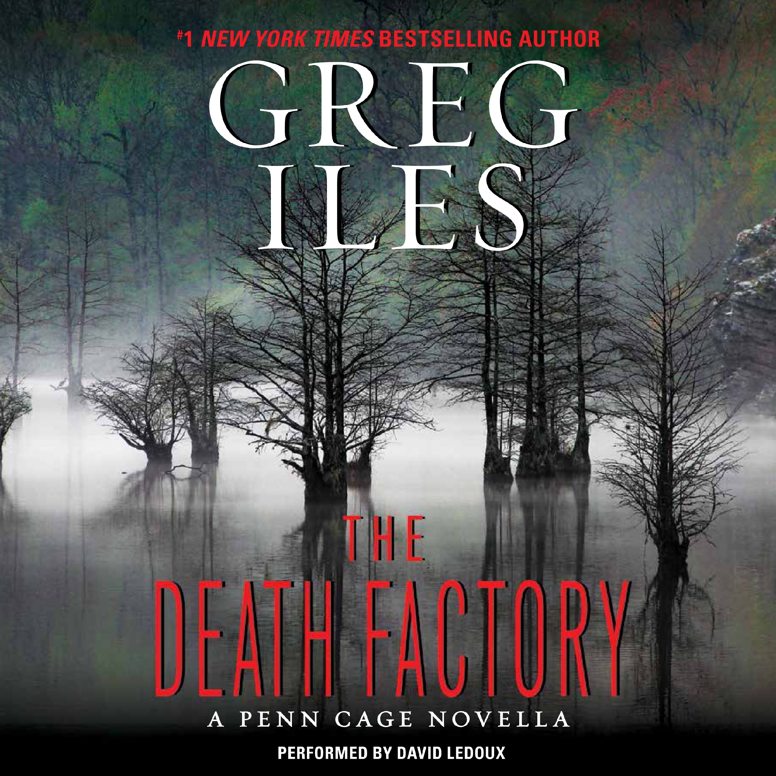 The Death Factory: Penn Cage, Book 3.5 by Greg Iles | Goodreads