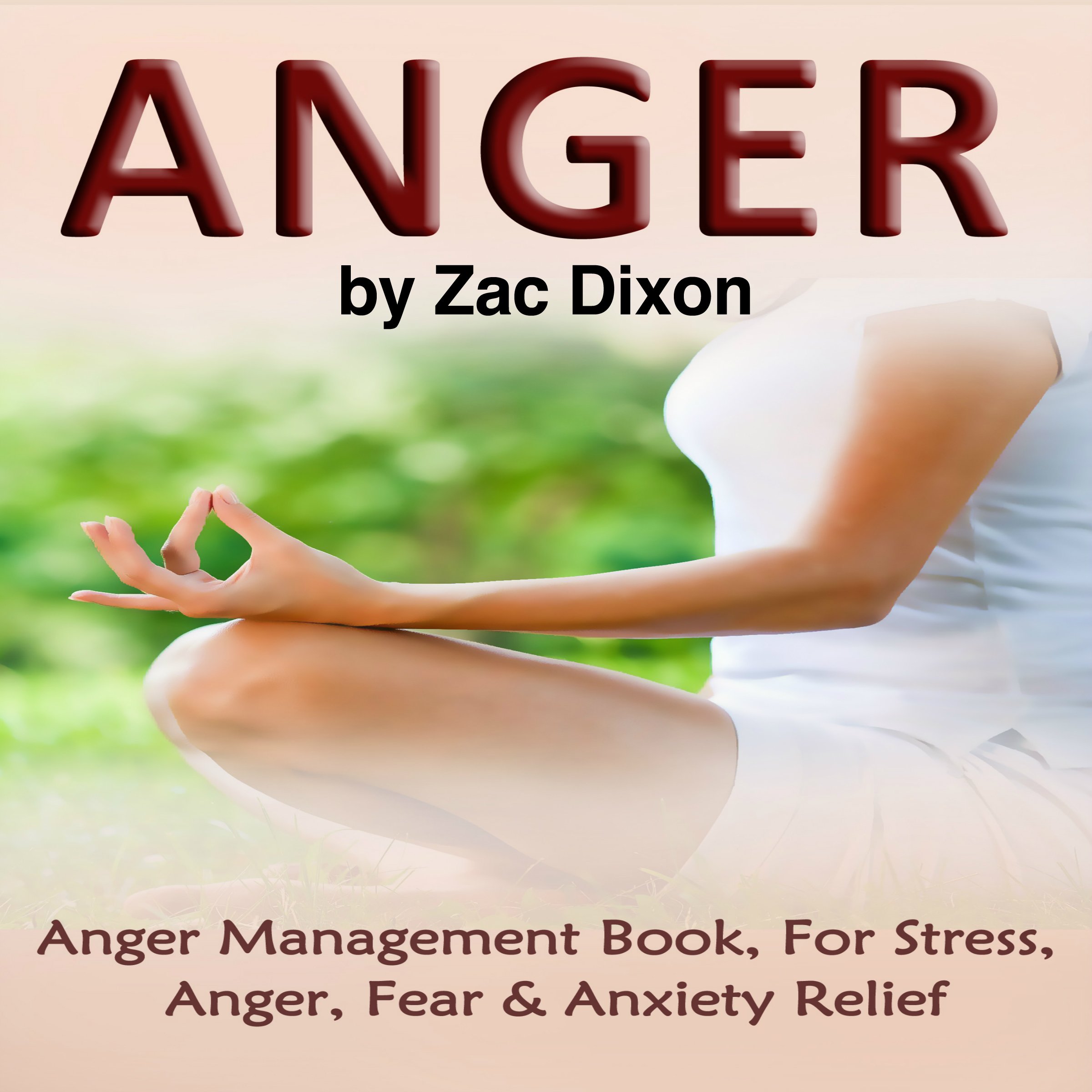 Anger, 2nd Edition: Anger Management Book for Stress, Anger, Fear ...