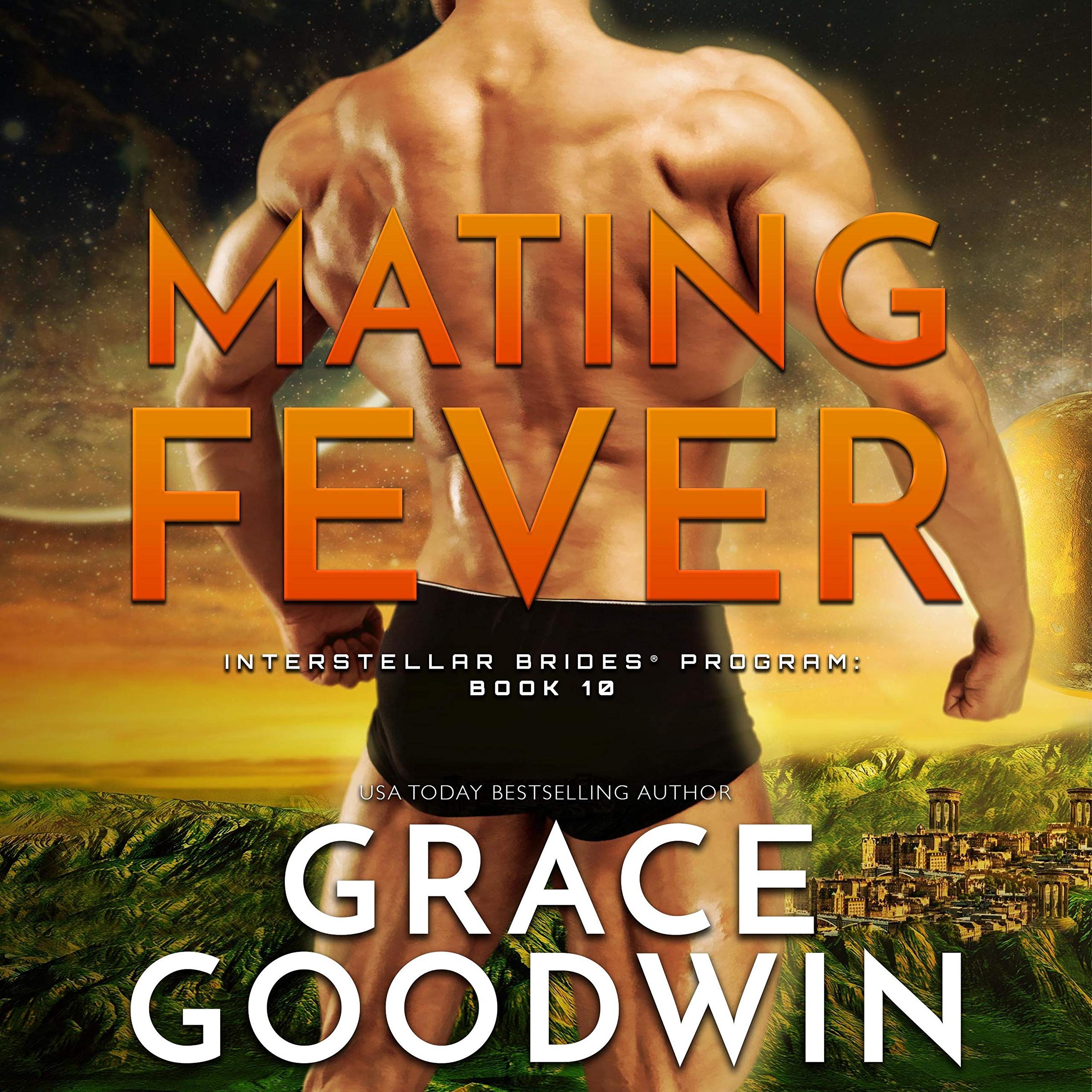 Mating Fever: Interstellar Brides® Program, Book 10 by Grace Goodwin | Goodreads