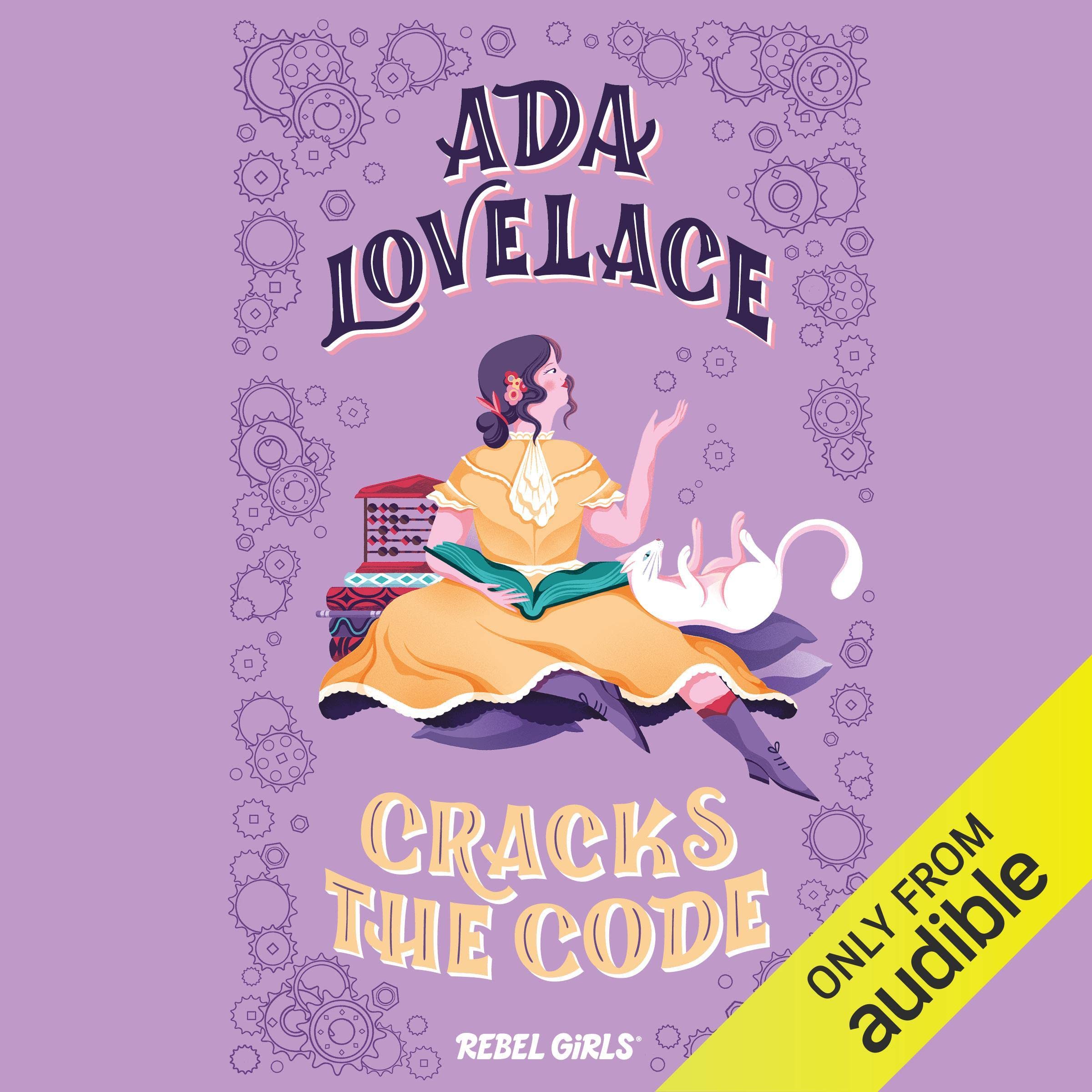 Ada Lovelace Cracks the Code: A Good Night Stories for Rebel Girls ...
