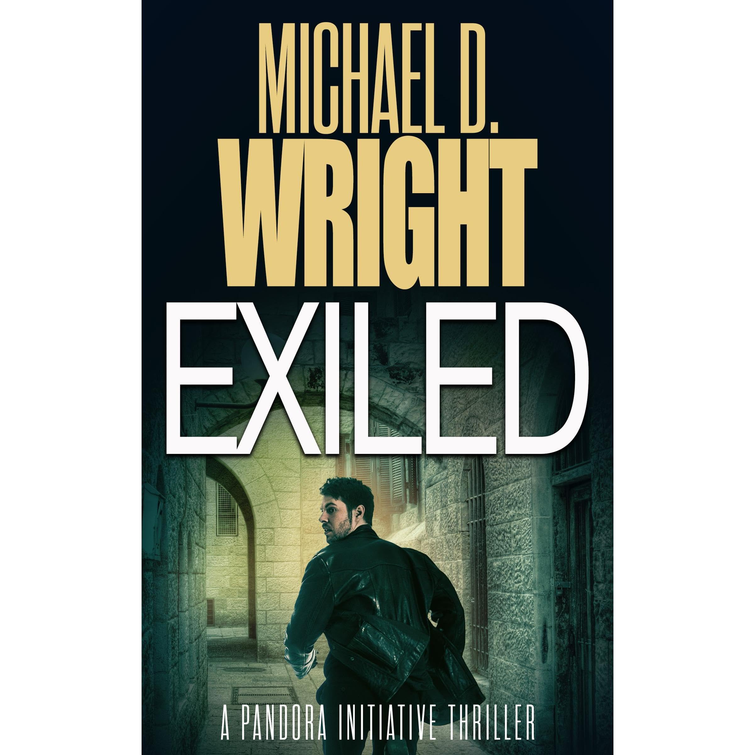 Exiled: A Pandora Initiative Thriller by Michael D. Wright | Goodreads