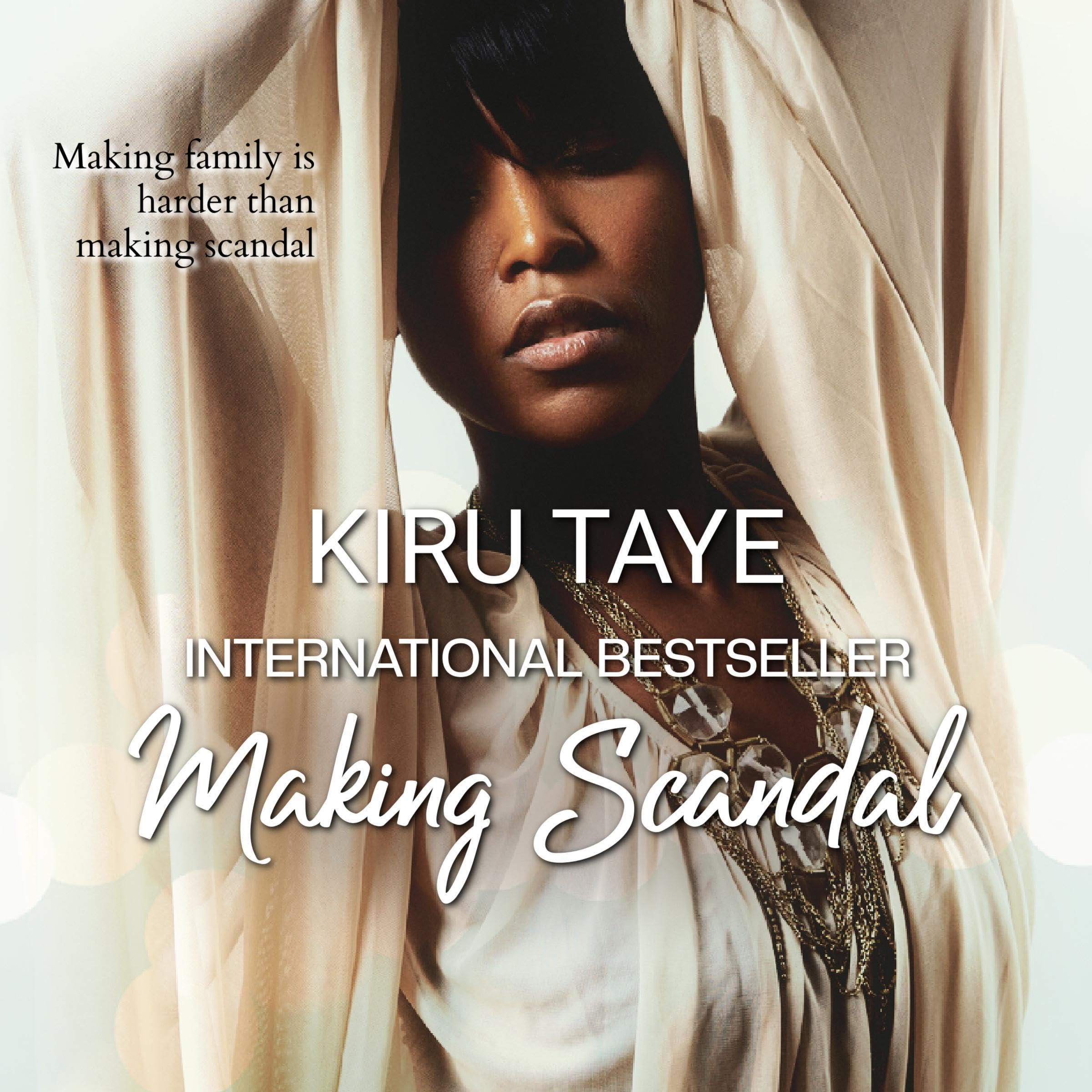 Making Scandal: The Essien Trilogy, Book 2 by Kiru Taye | Goodreads