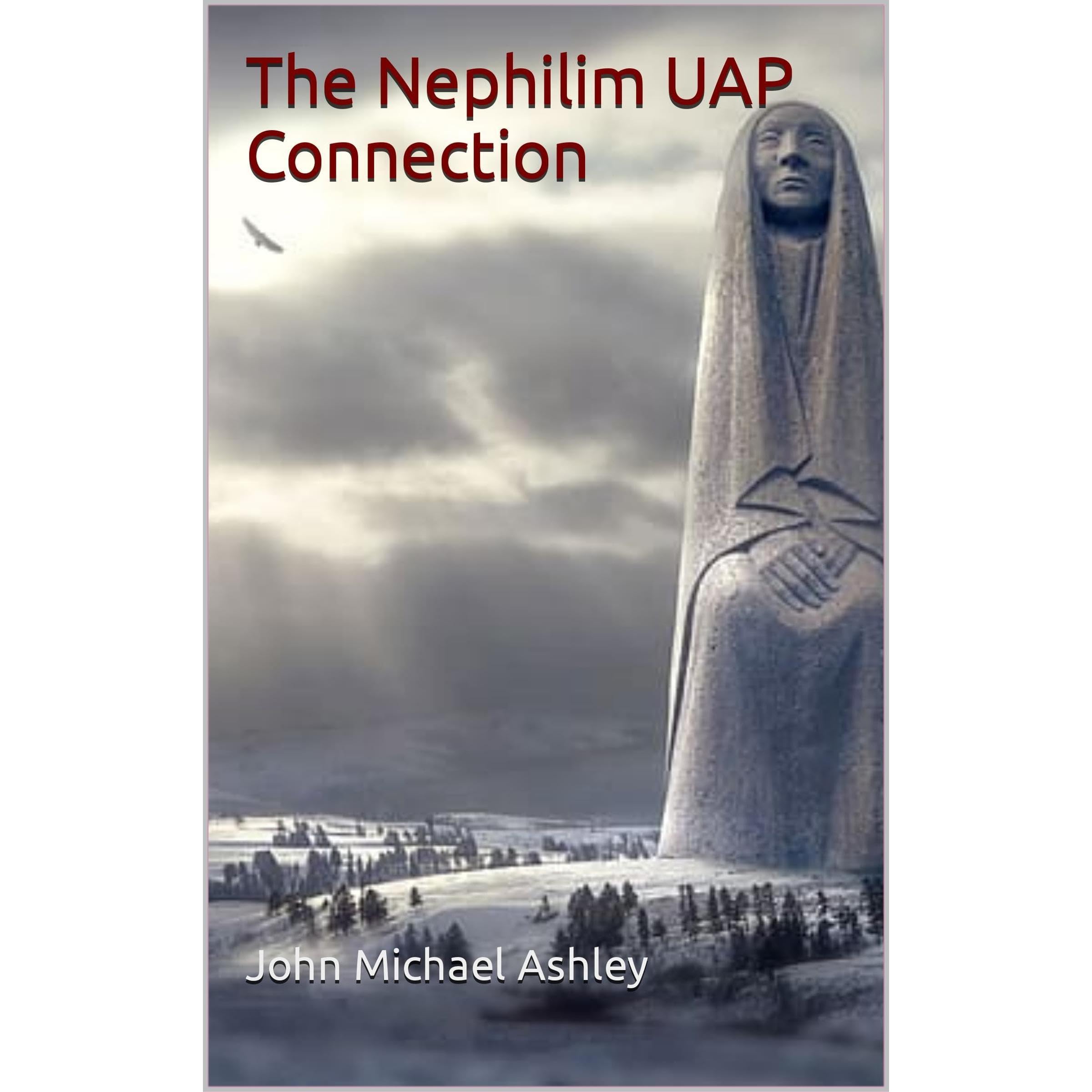 The Nephilim UAP Connection by John Michael Ashley | Goodreads