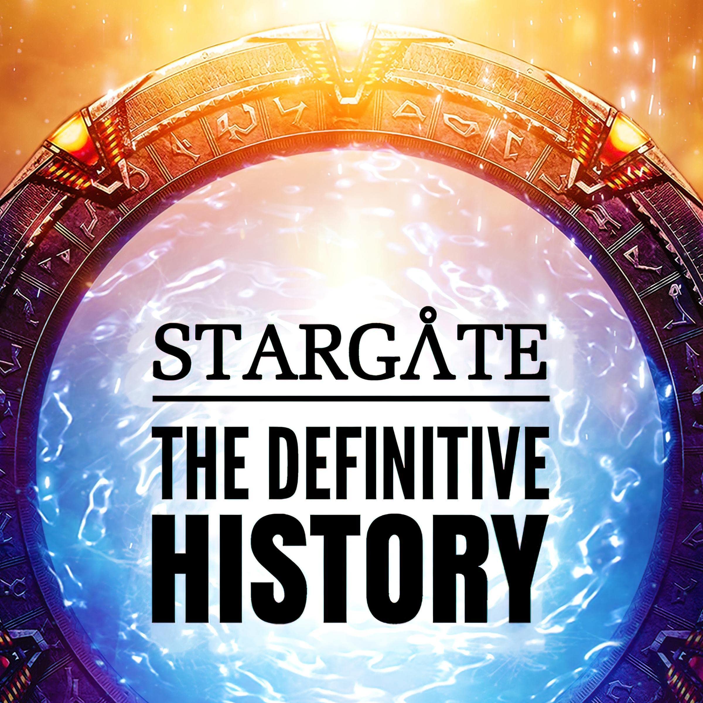 Stargate: The Definitive History by Shane Montgomery | Goodreads