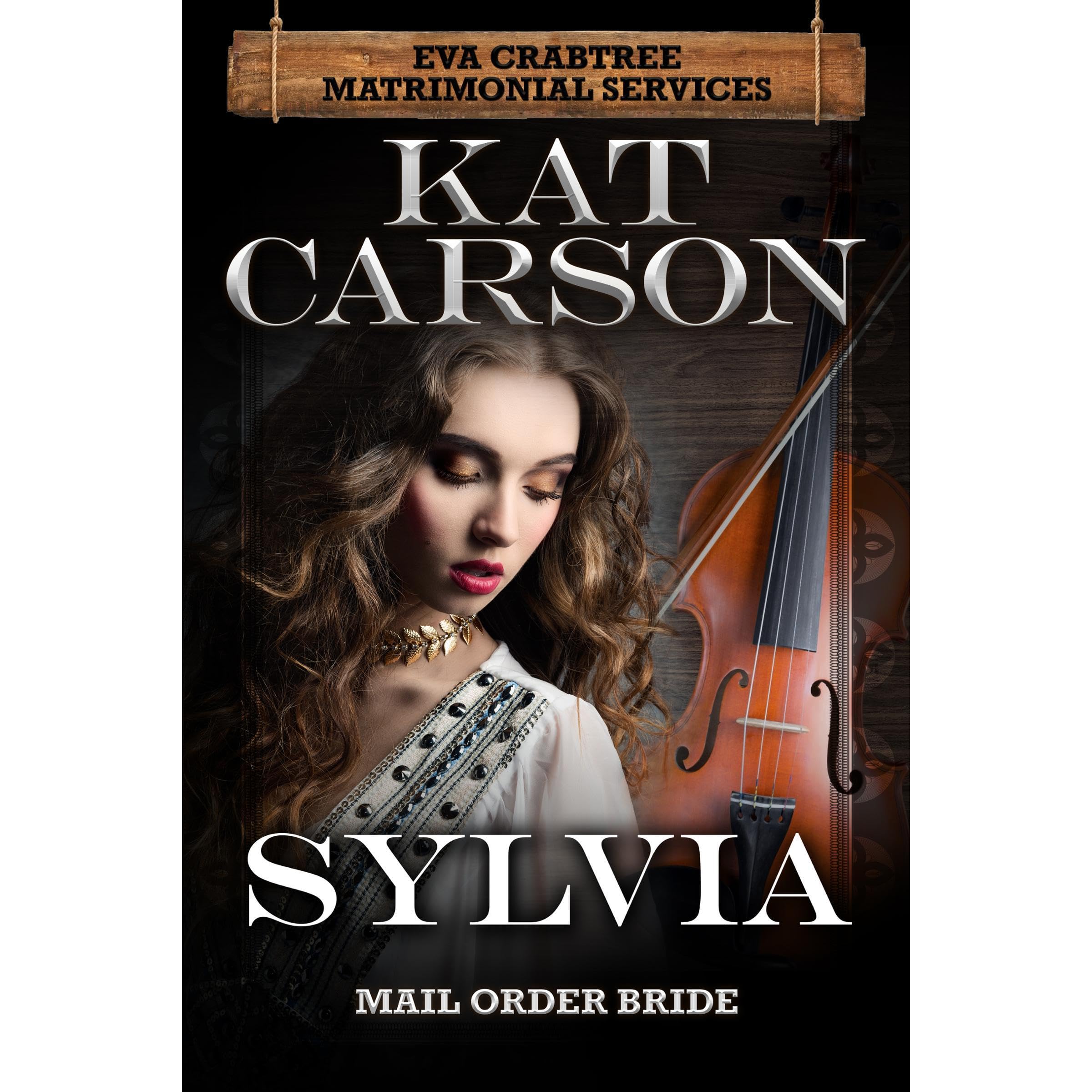 Sylvia: Clean and Wholesome Christian Western Historical by Kat Carson | Goodreads