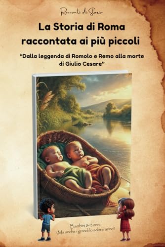 LA STORIA DI ROMA RACCONTATA AI PIU' PICCOLI:: Dalla leggenda di Romolo ...