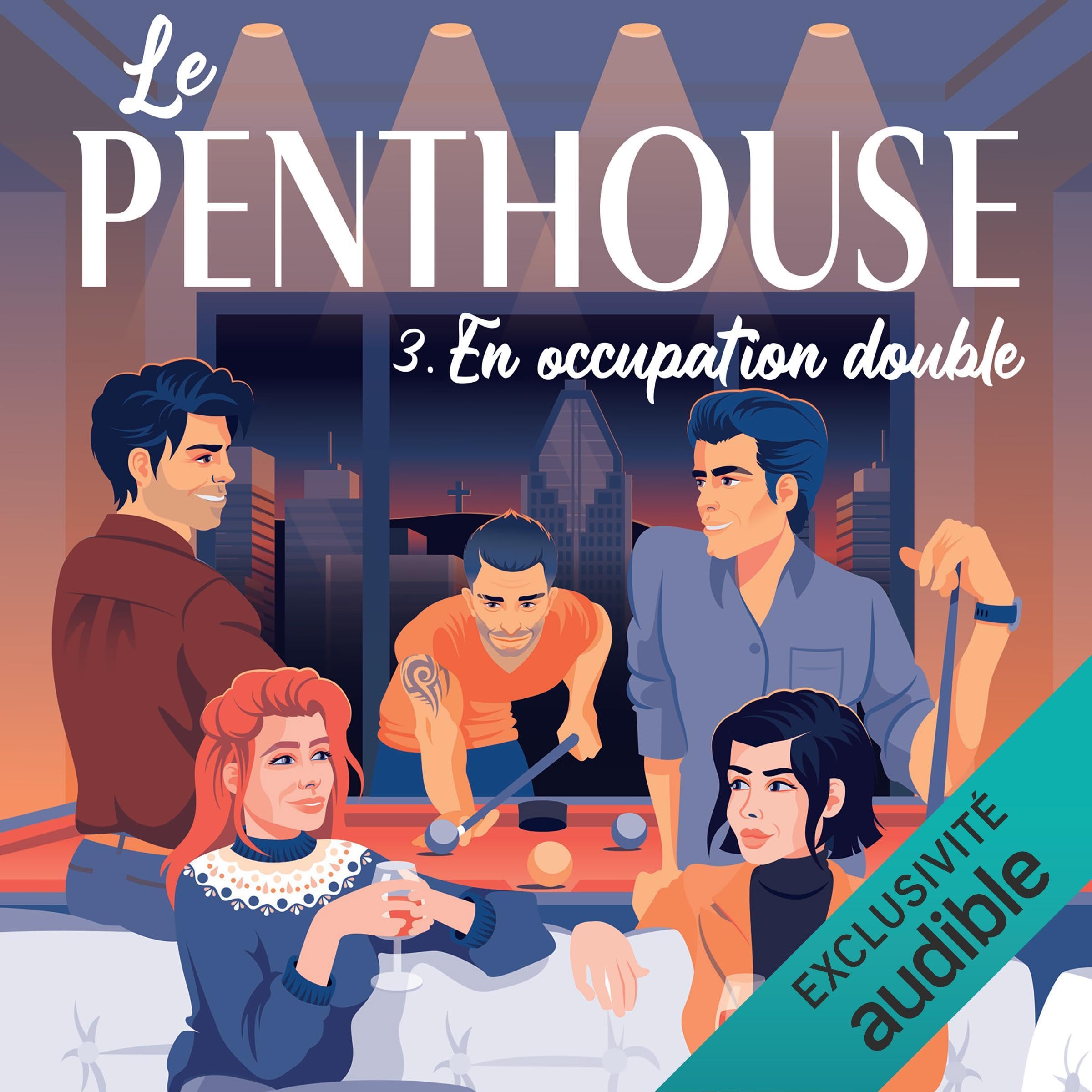 En occupation double [Double Occupancy]: Le penthouse, Livre 3 [The ...