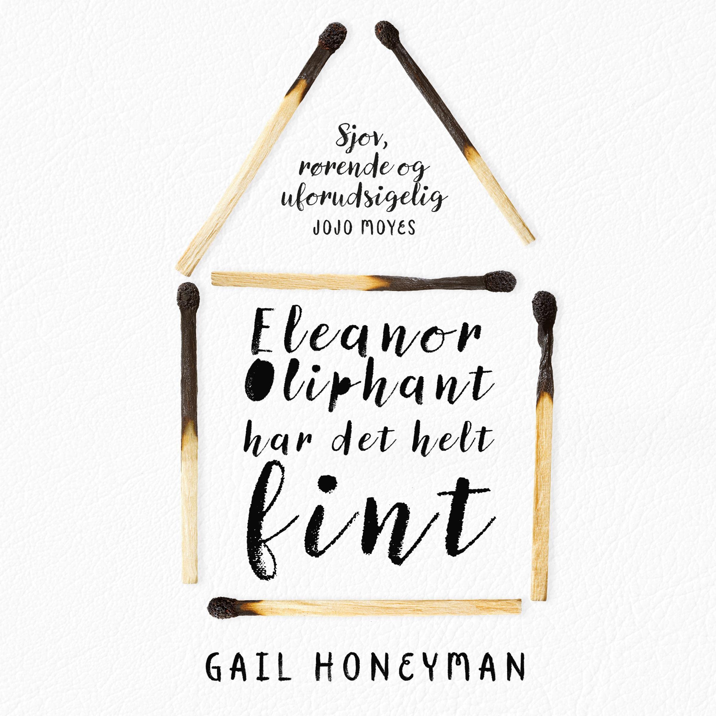Eleanor Oliphant har det helt fint by Gail Honeyman | Goodreads