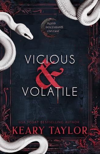 Vicious and Volatile: Blood Descendants Universe by Keary Taylor ...