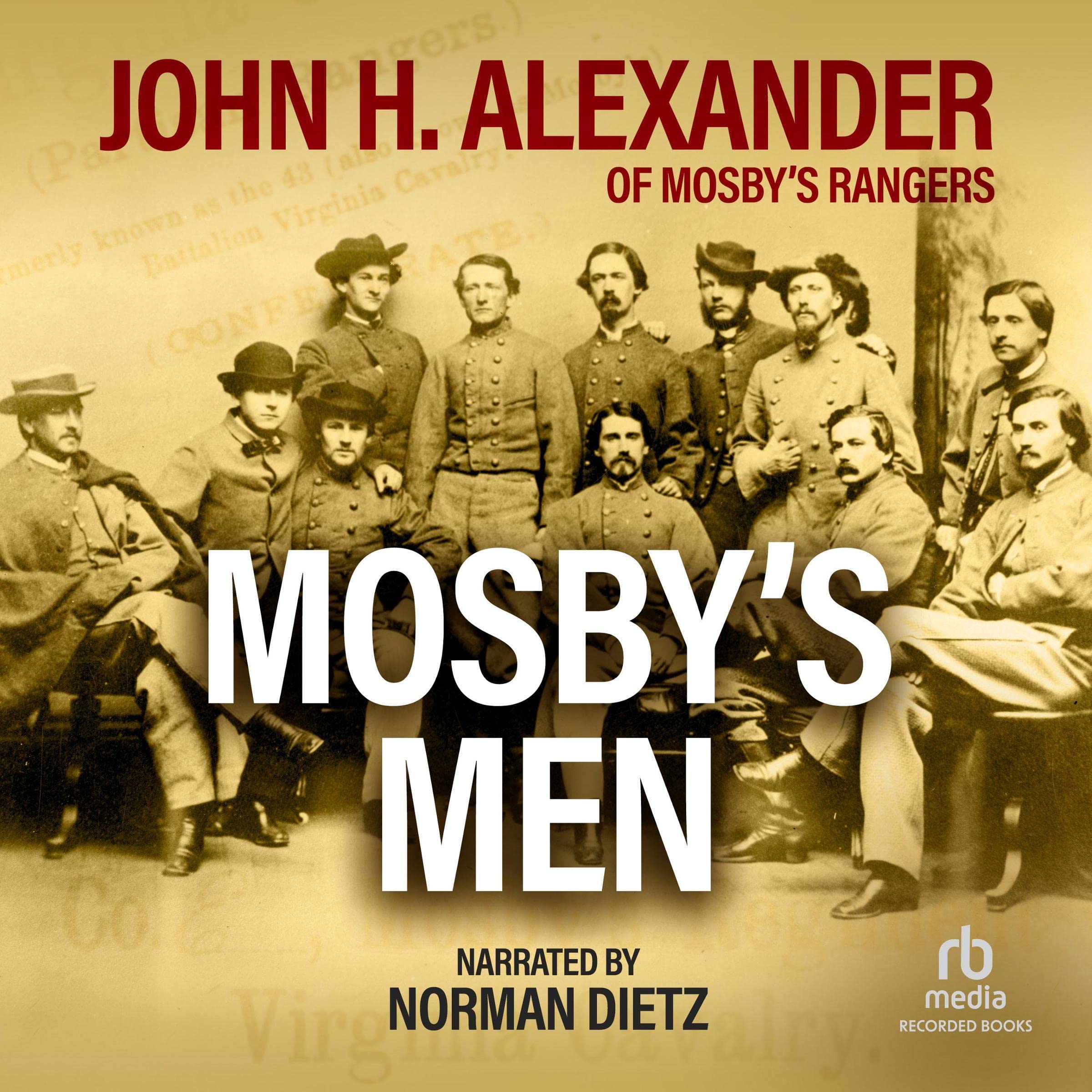Mosby's Men by John H. Alexander | Goodreads