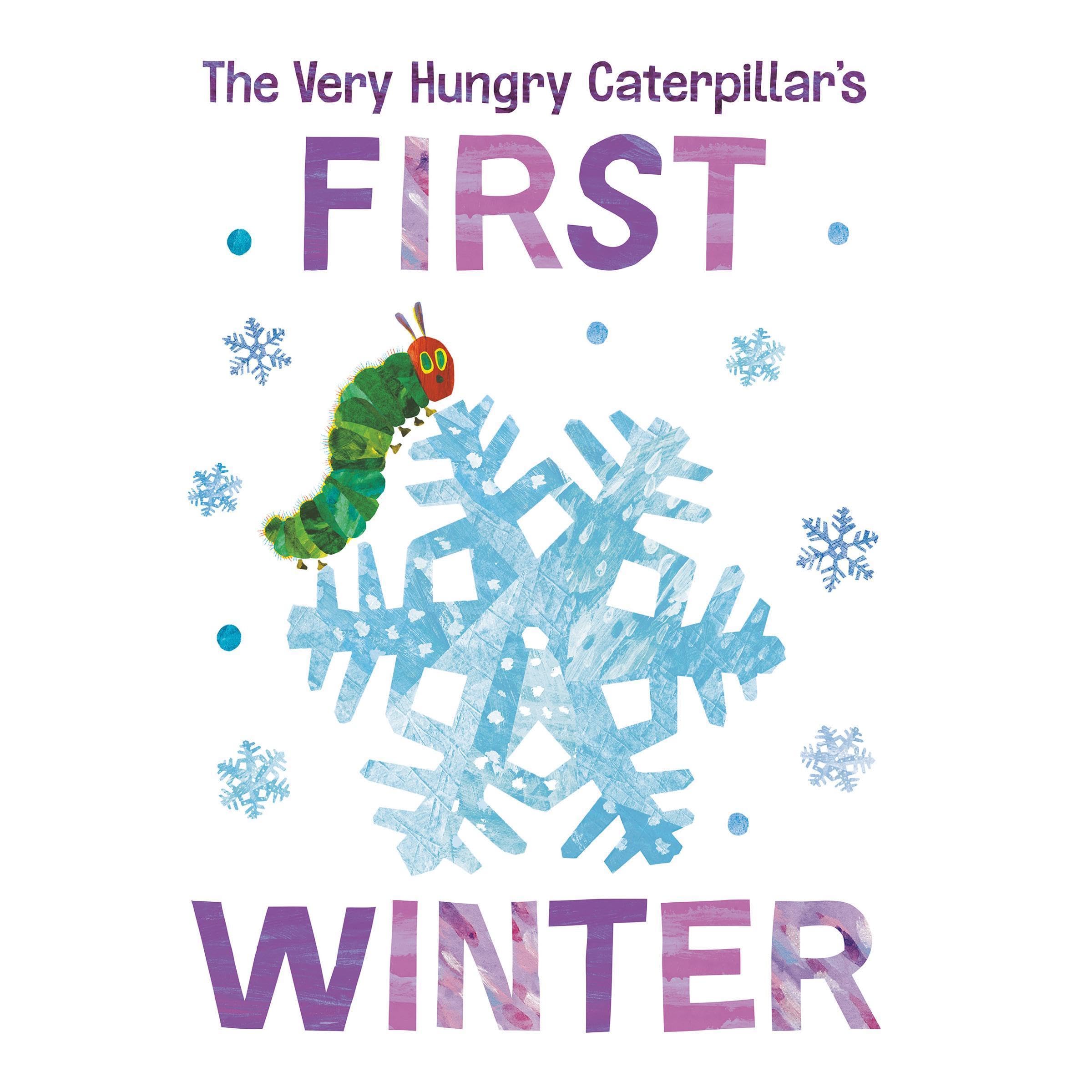 The Very Hungry Caterpillar's First Winter by Eric Carle | Goodreads