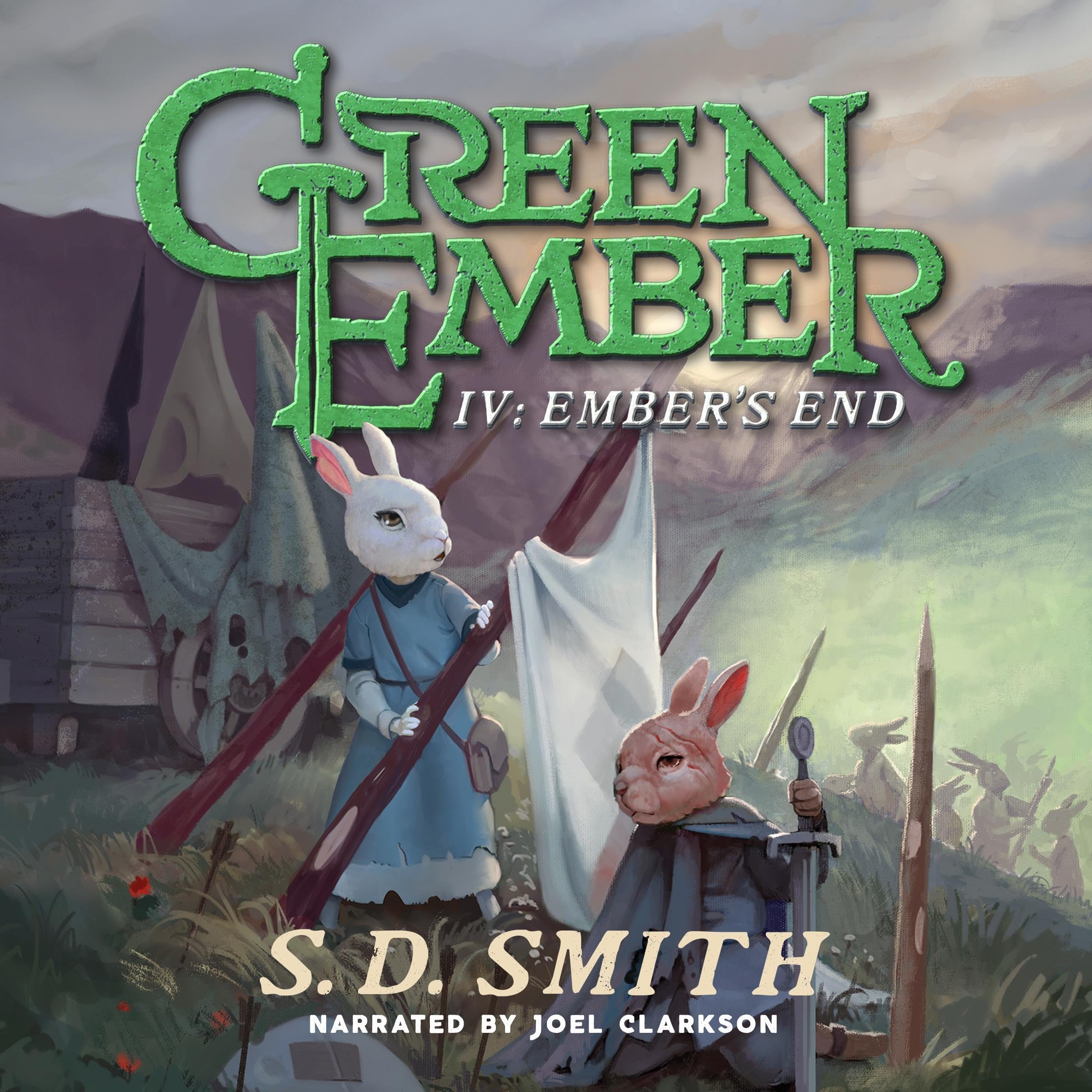Ember's End: The Green Ember Series, Book 4 by S.D. Smith | Goodreads