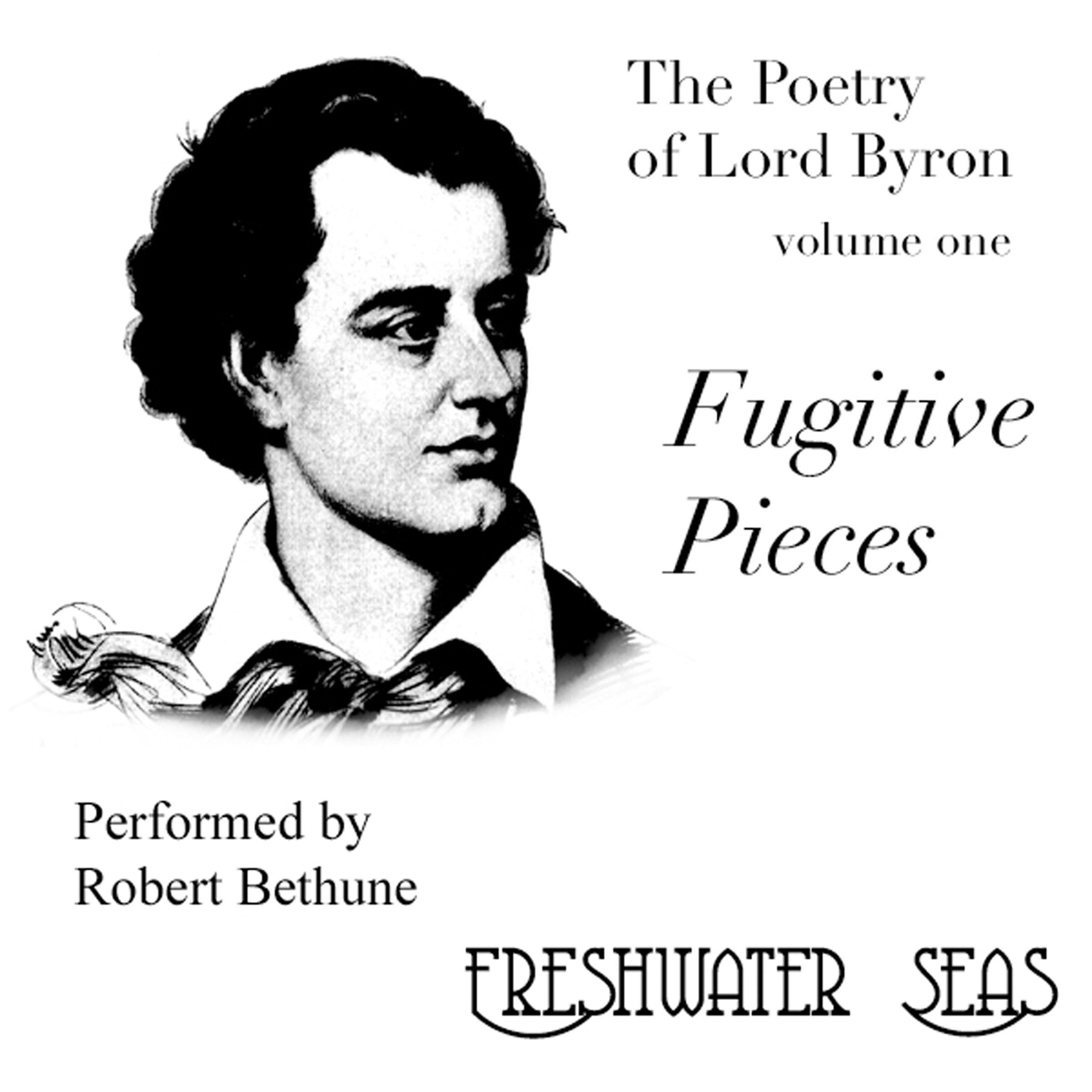 The Poetry of Lord Byron, Volume I: Fugitive Pieces by Lord Byron ...