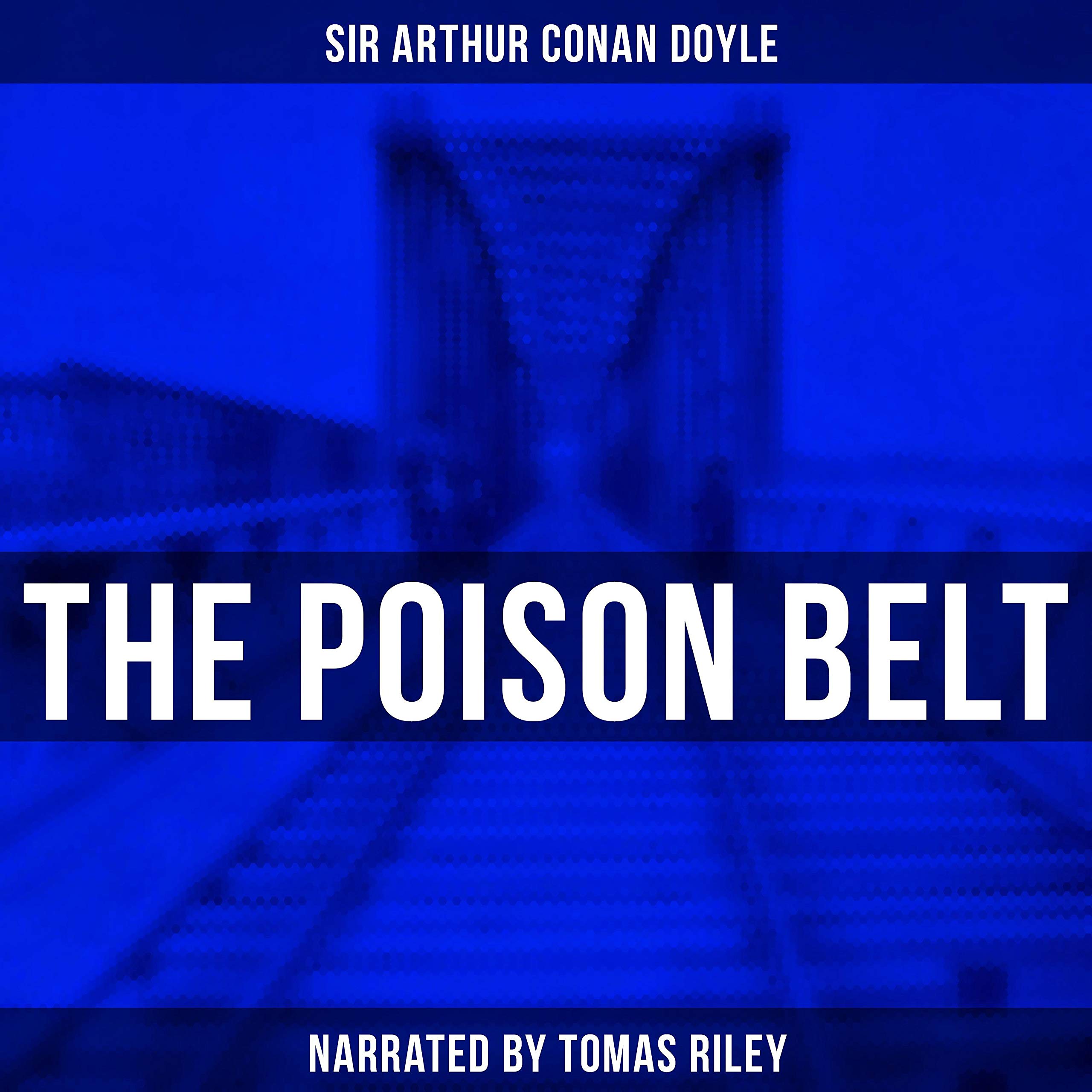 The Poison Belt by Arthur Conan Doyle | Goodreads