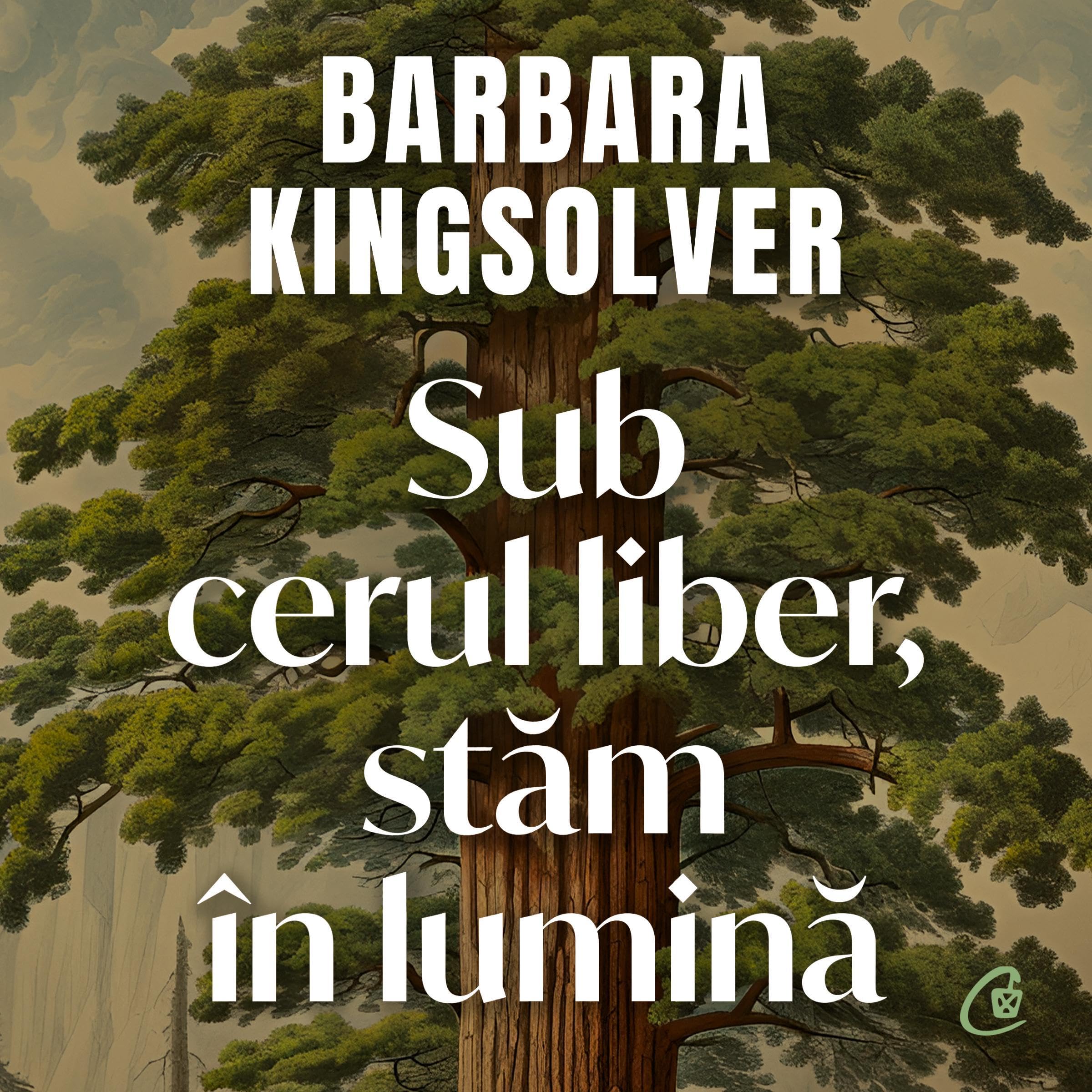Sub cerul liber, stăm în lumină by Barbara Kingsolver | Goodreads