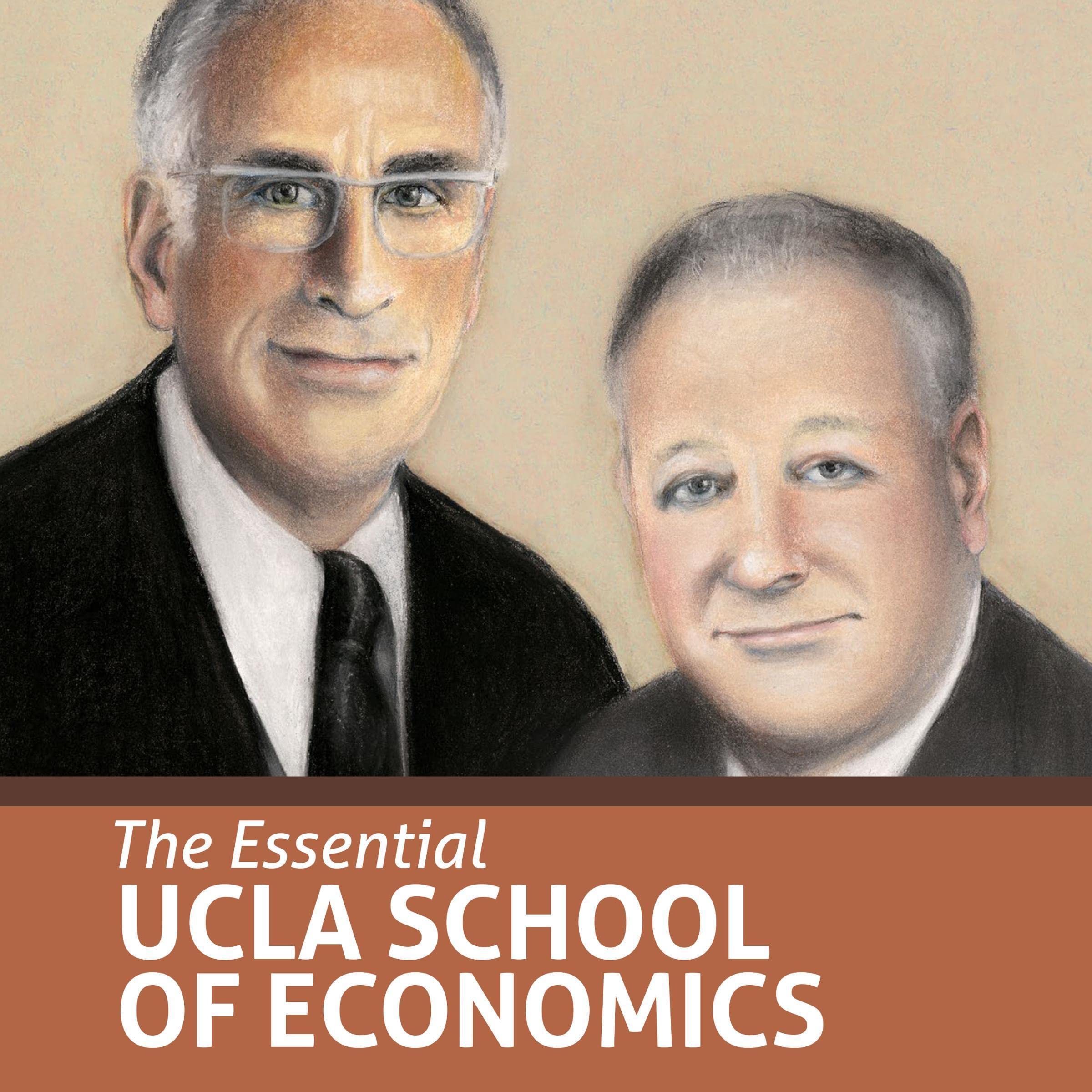 The Essential UCLA School of Economics: Essential Scholars by David R ...