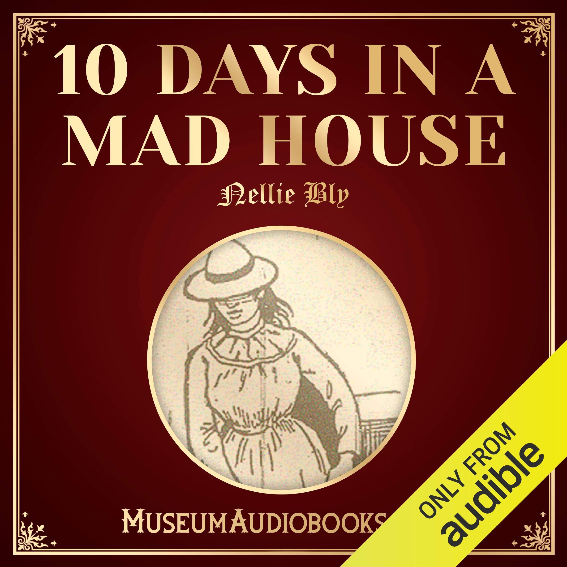 10 Days in a Mad House by Nellie Bly | Goodreads