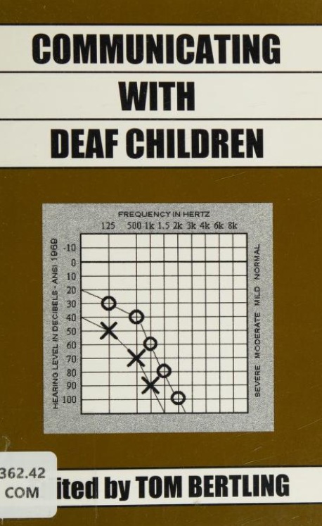 Communicating wth Deaf Children by Tom Bertling | Goodreads