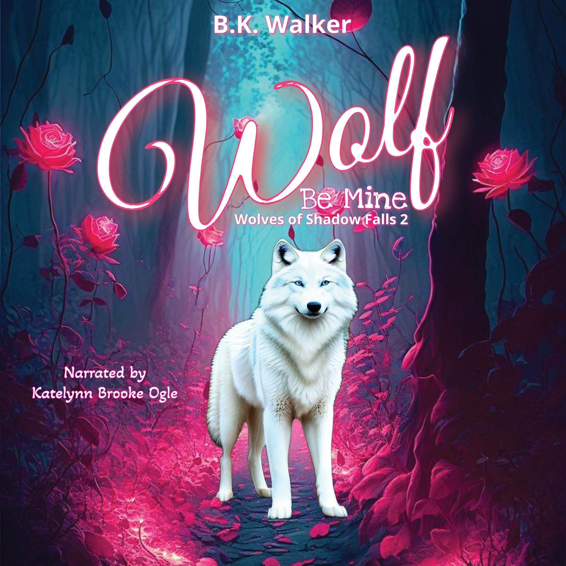 Wolf Be Mine: Wolves of Shadow Falls, Book 2 by B.K. Walker | Goodreads