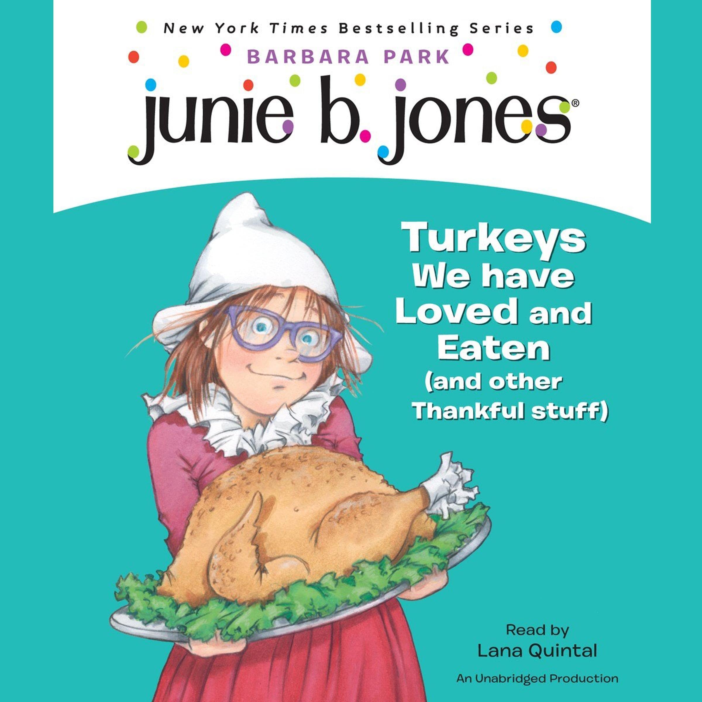 Junie B., First Grader: Turkeys We Have Loved and Eaten by Barbara Park ...