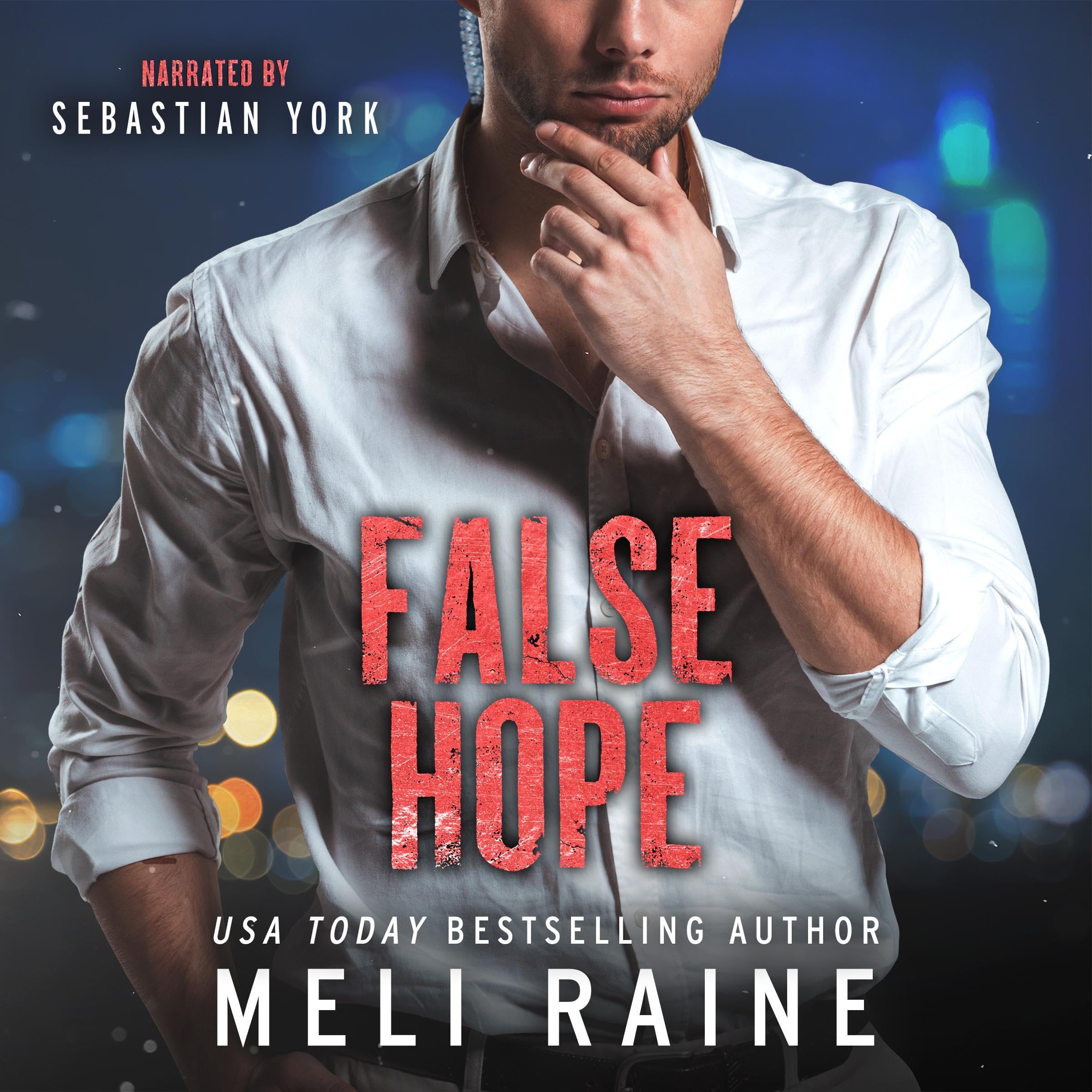 False Hope: False, Book 2 by Meli Raine | Goodreads