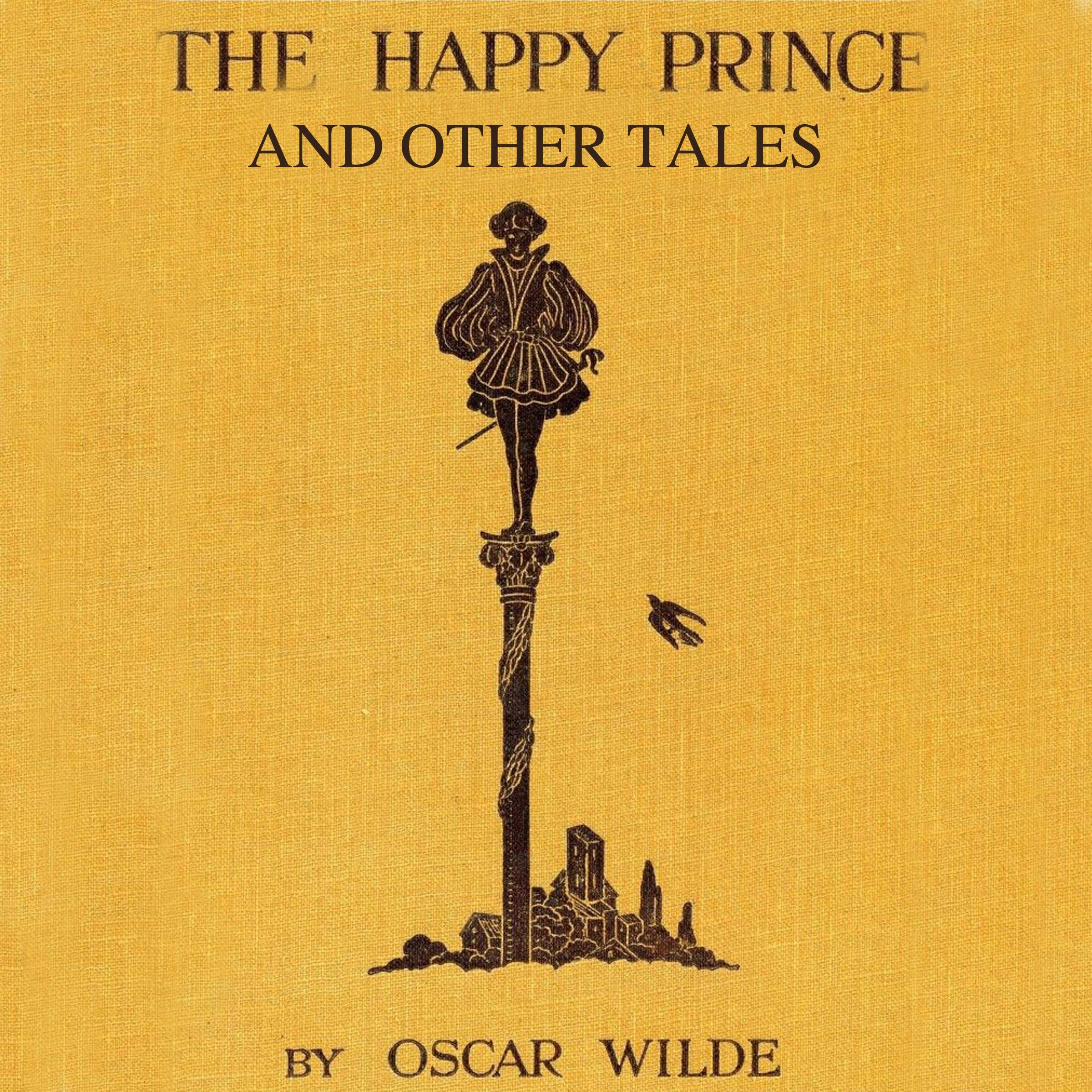 The Happy Prince and Other Tales: The Fairy Tales of Oscar Wilde by ...