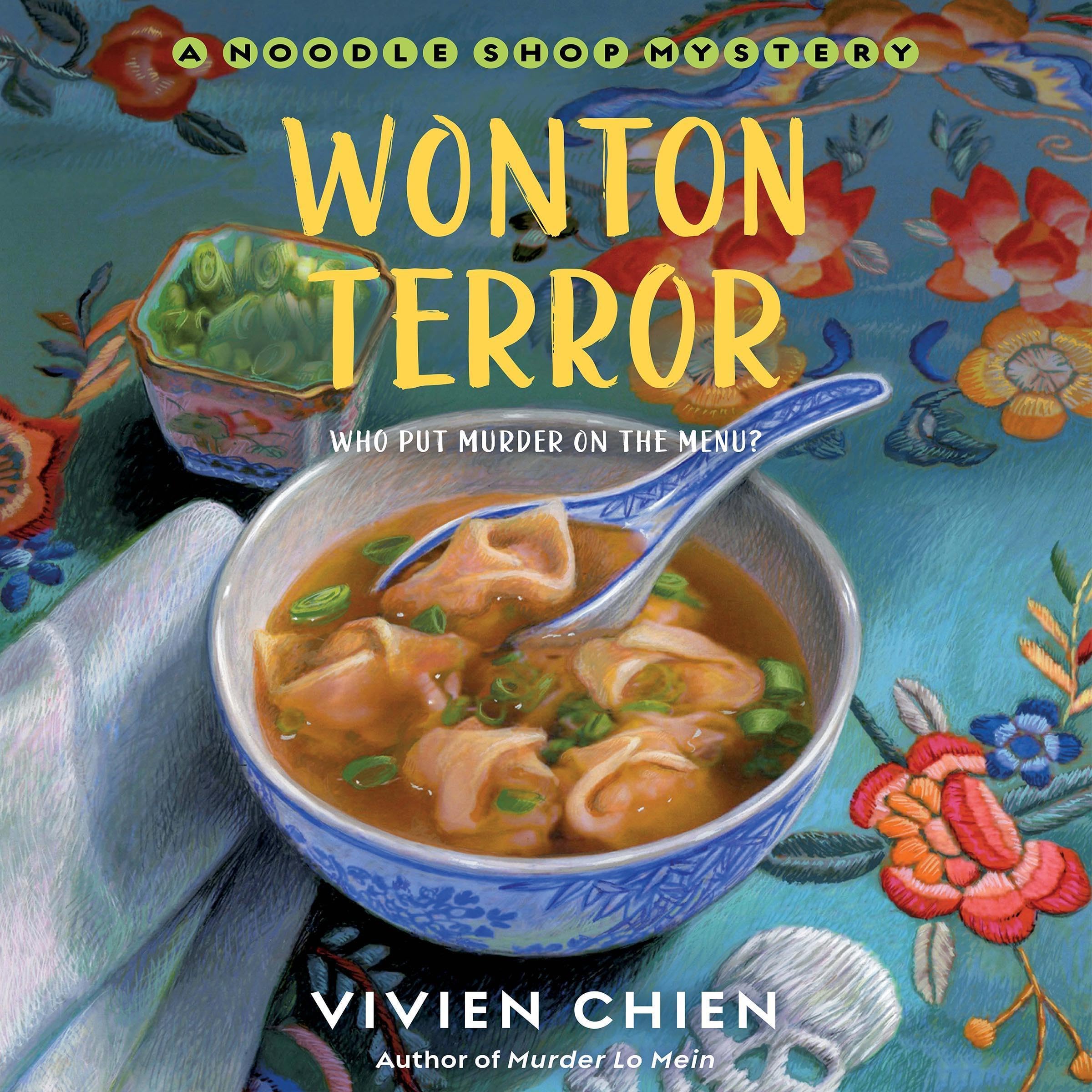 Wonton Terror: A Noodle Shop Mystery, Book 4 by Vivien Chien | Goodreads